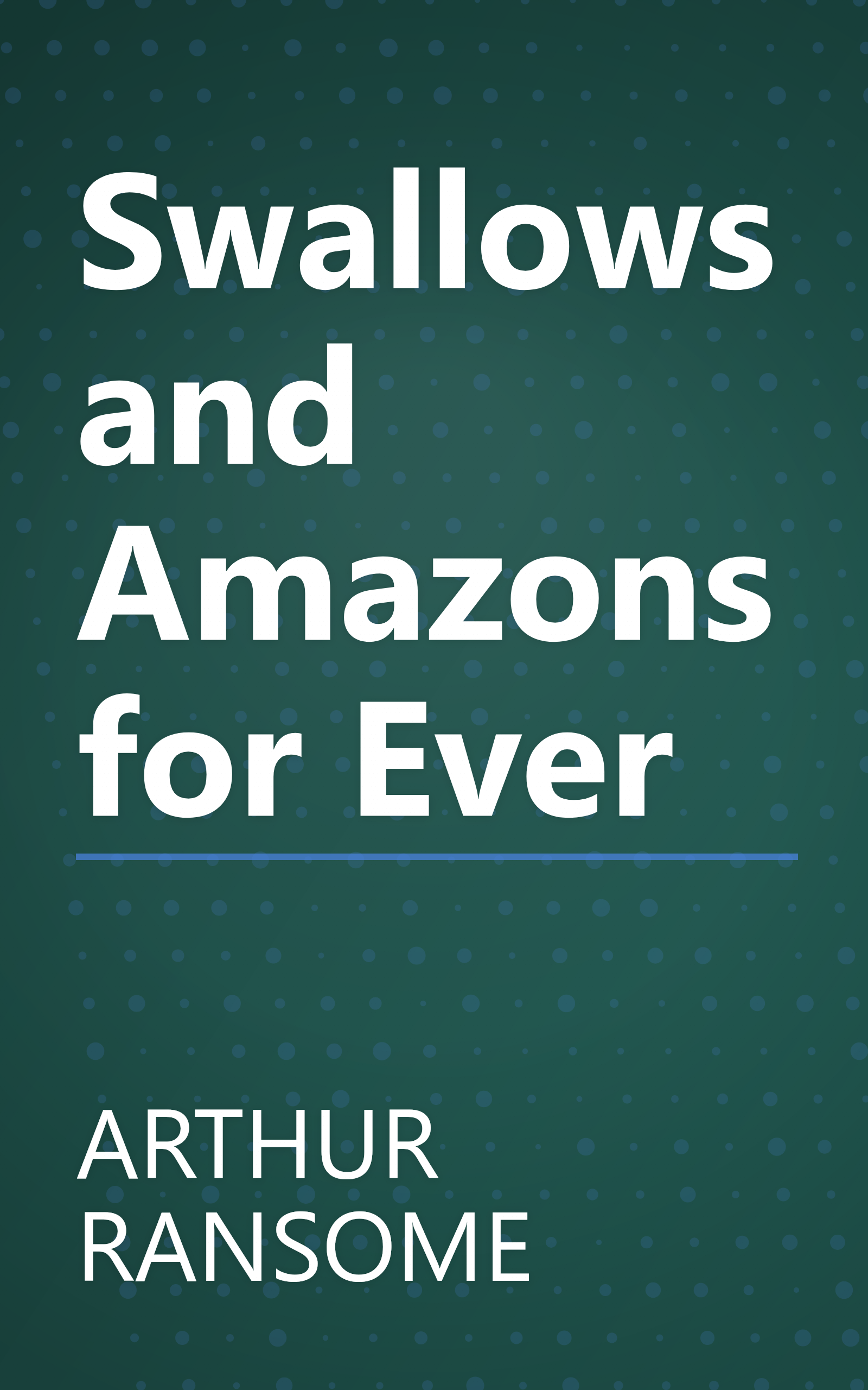 Swallows and Amazons for Ever book cover