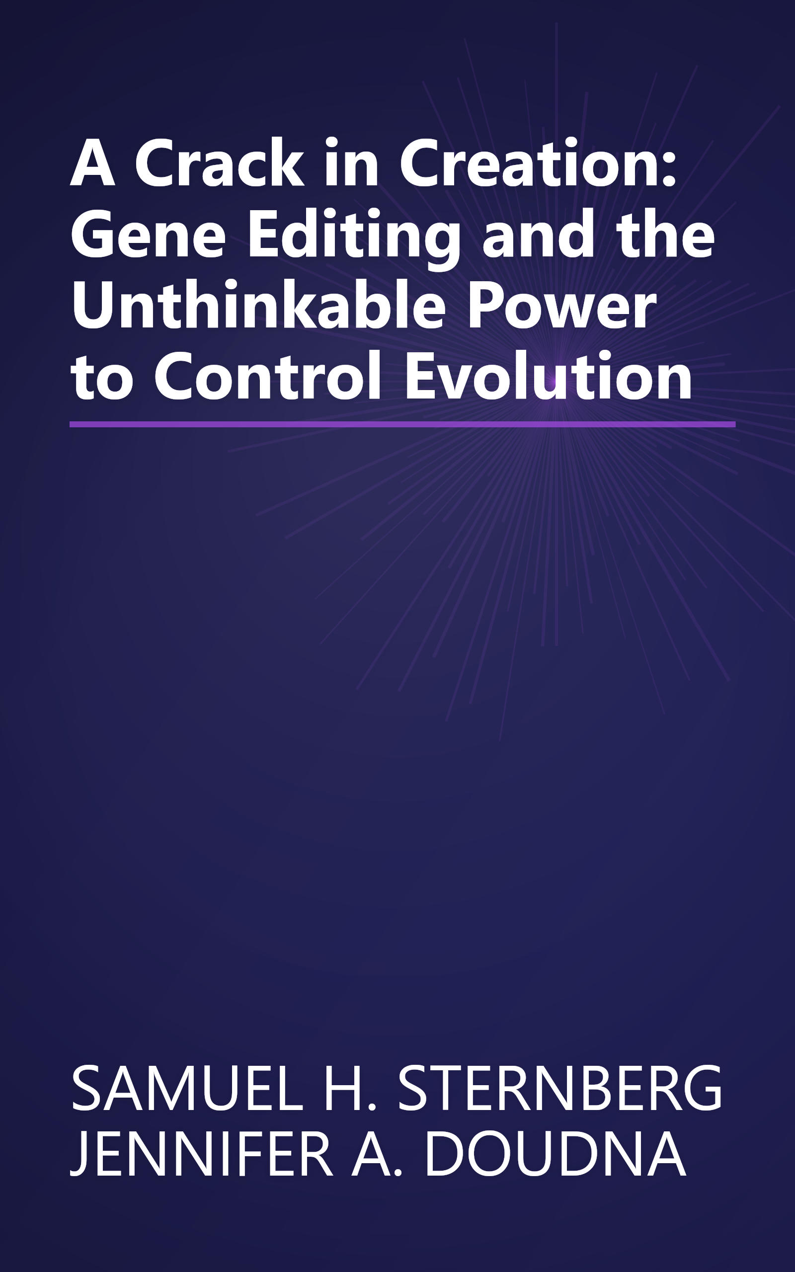 A Crack in Creation: Gene Editing and the Unthinkable Power to Control Evolution book cover