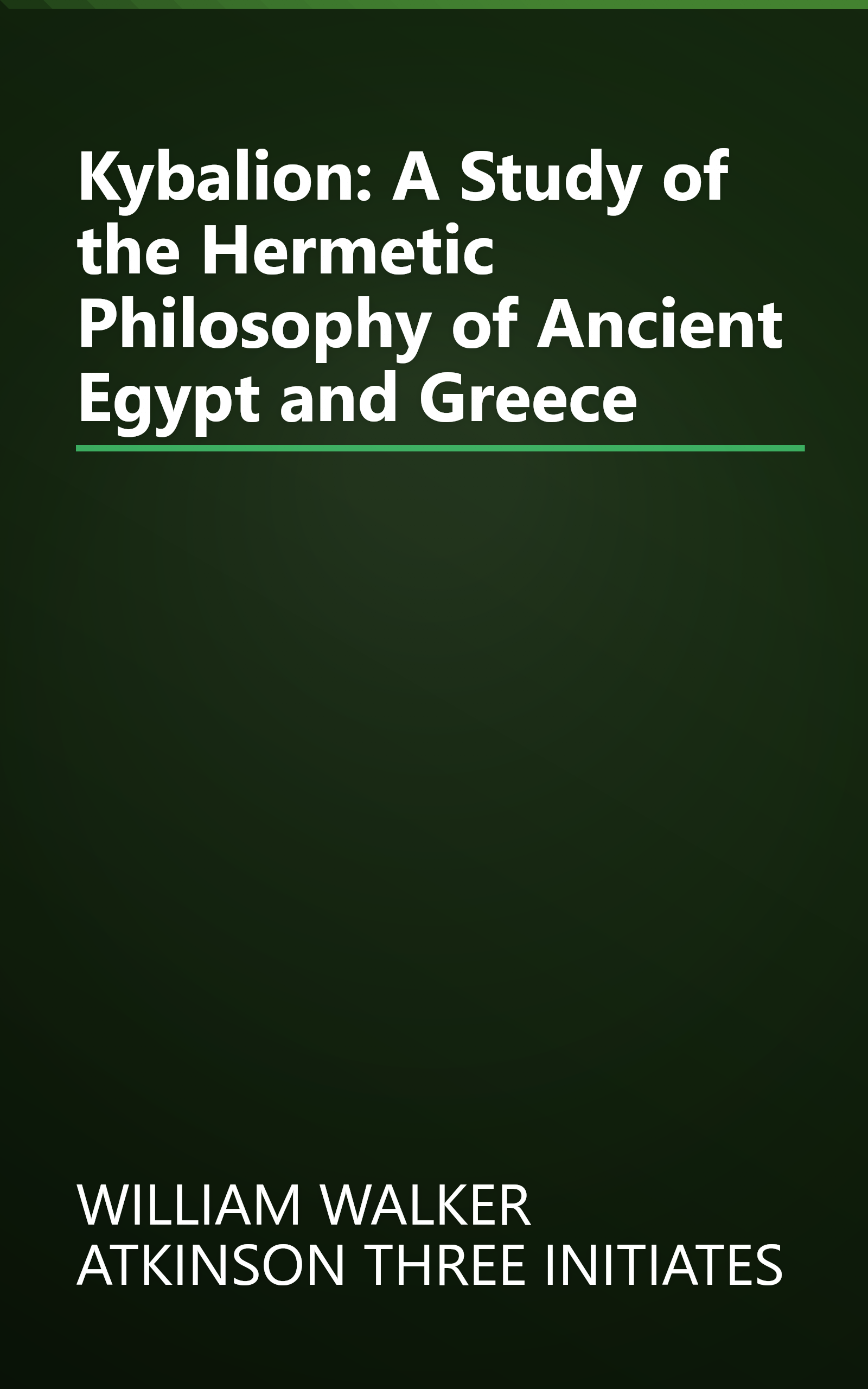 Kybalion: A Study of the Hermetic Philosophy of Ancient Egypt and Greece book cover