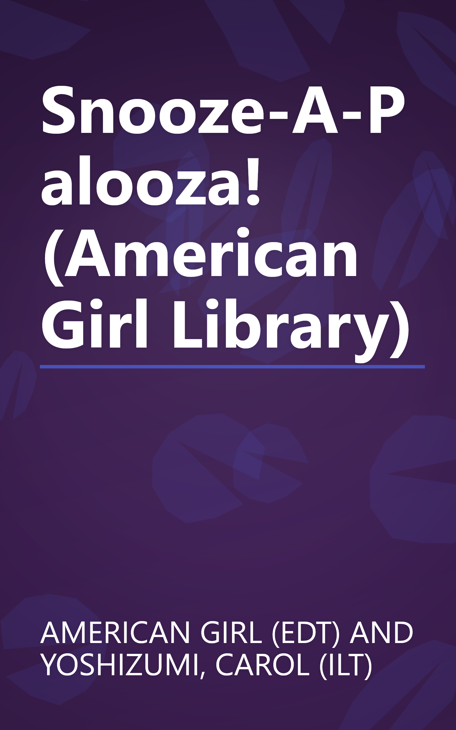 Snooze-A-Palooza! (American Girl Library) book cover