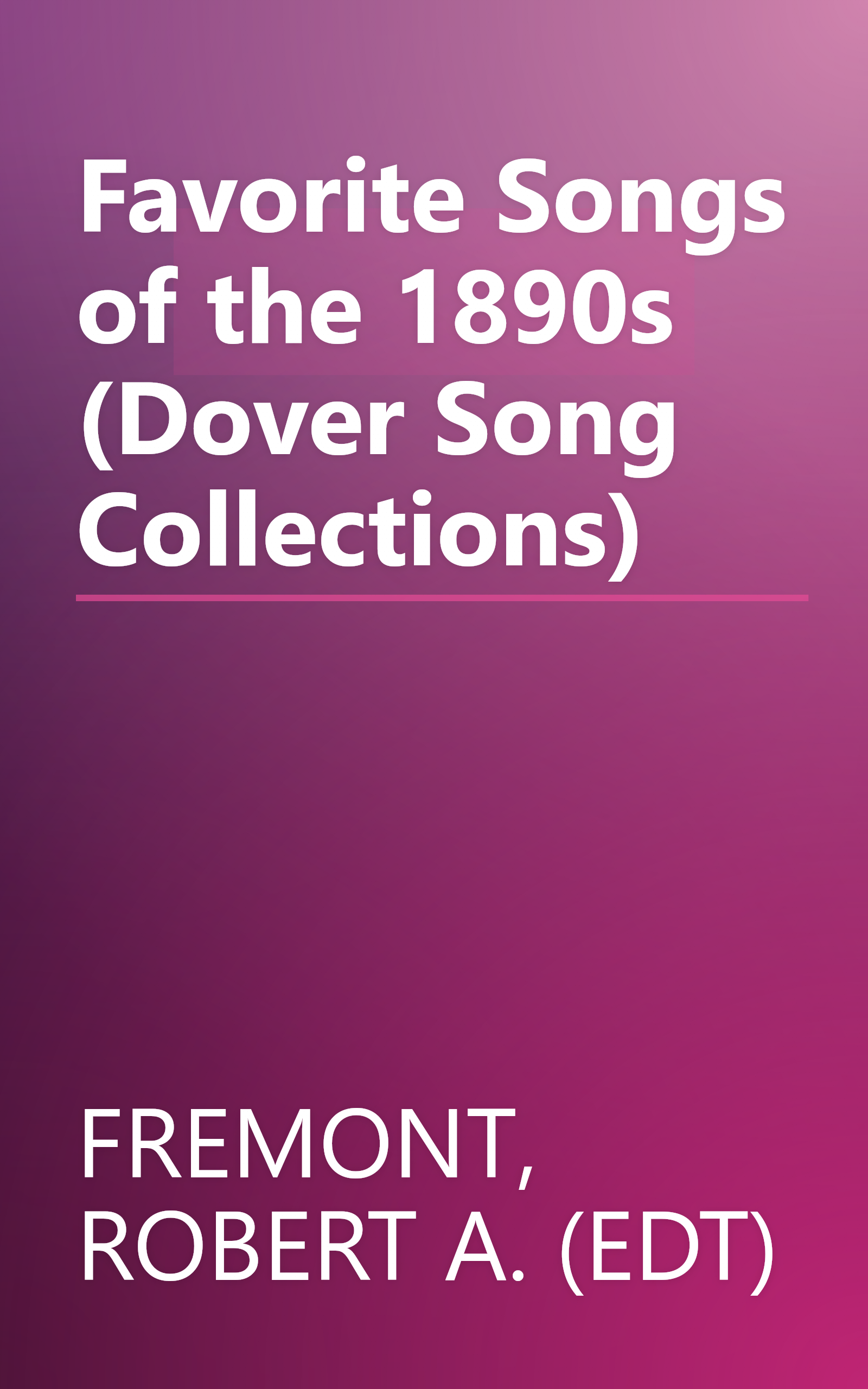 Favorite Songs of the 1890s (Dover Song Collections) book cover