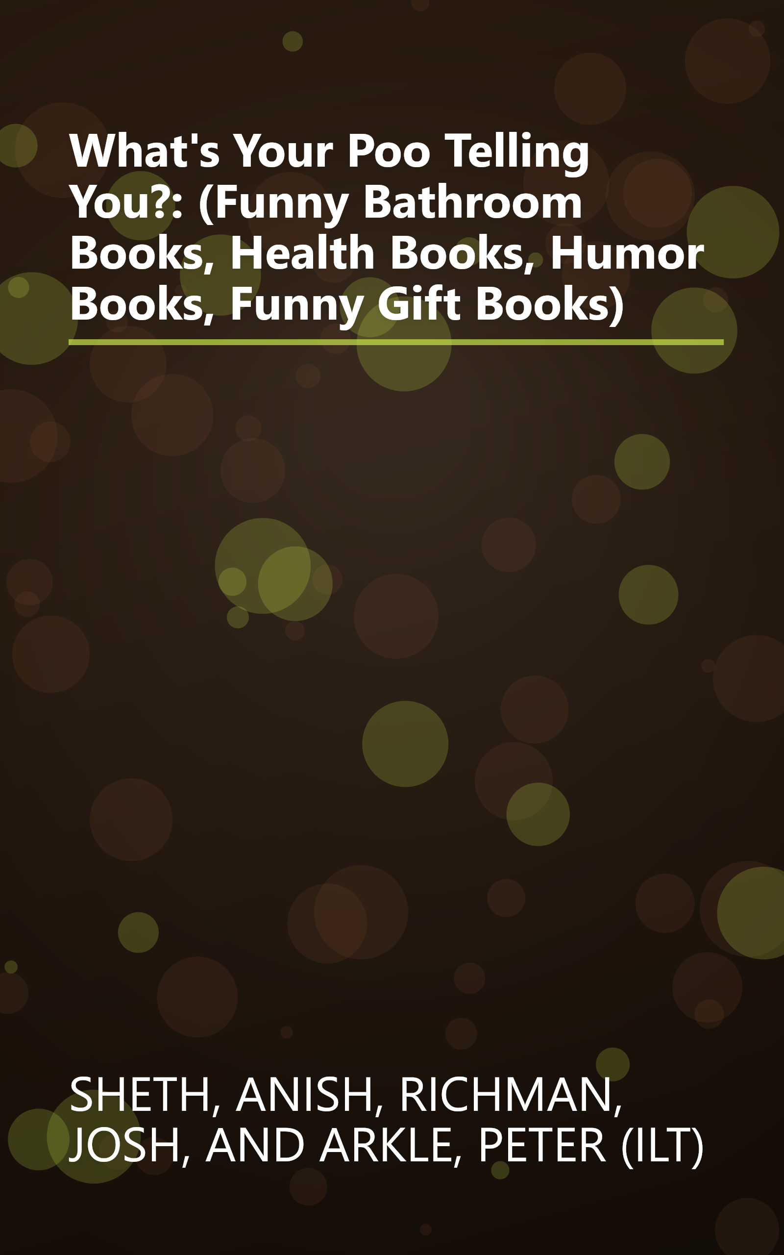 What's Your Poo Telling You?: (Funny Bathroom Books, Health Books, Humor Books, Funny Gift Books) book cover