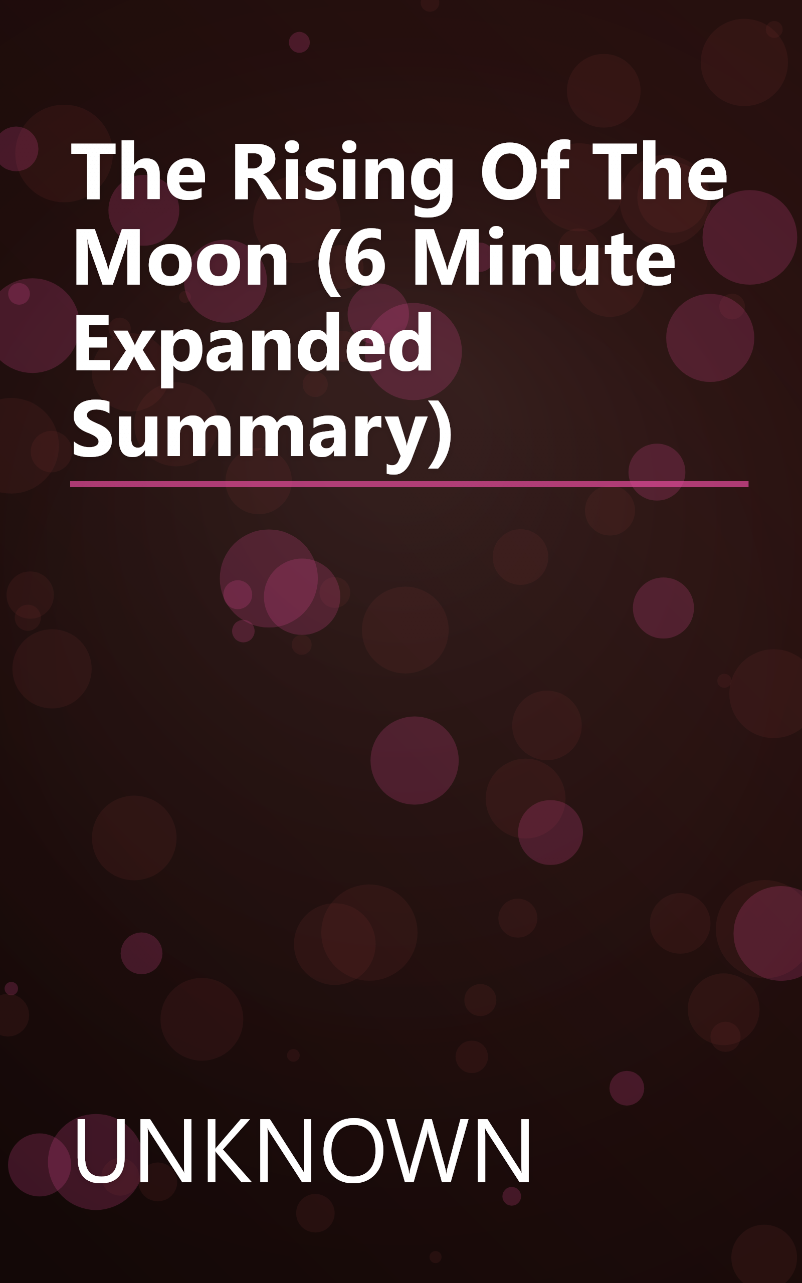 The Rising Of The Moon (6 Minute   Expanded Summary) book cover
