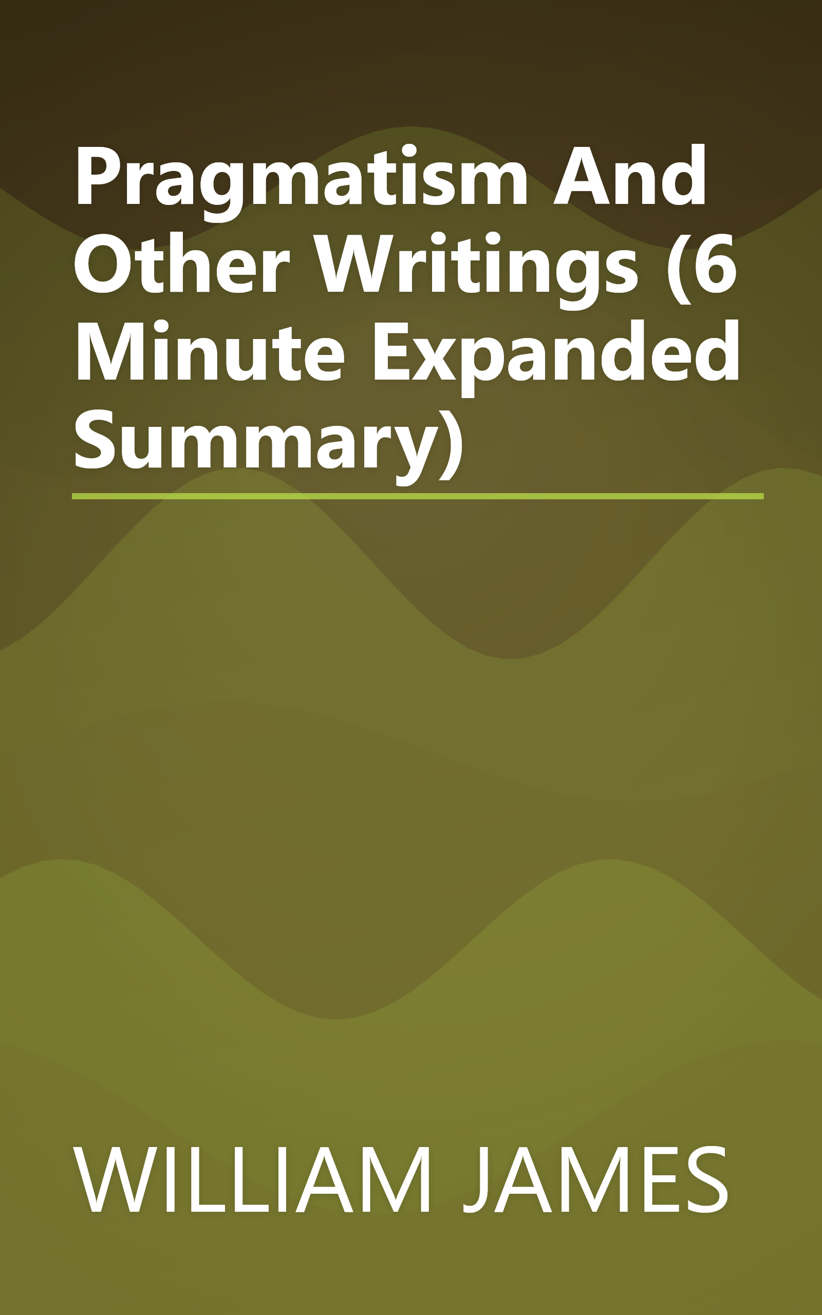 Pragmatism And Other Writings (6 Minute   Expanded Summary) book cover