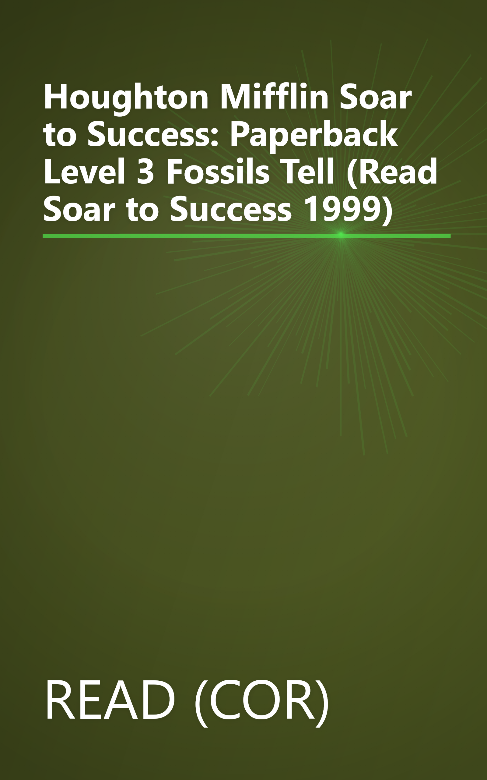 Houghton Mifflin Soar to Success: Paperback Level 3 Fossils Tell (Read Soar to Success 1999) book cover
