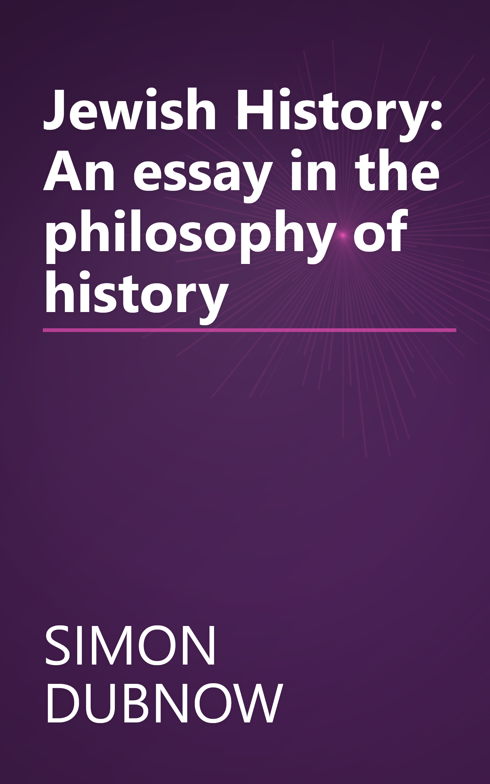 Jewish History: An essay in the philosophy of history book cover