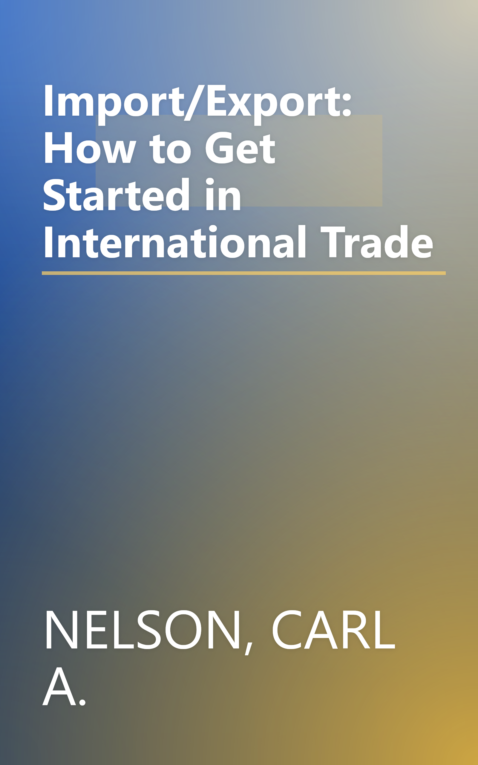 Import/Export: How to Get Started in International Trade book cover