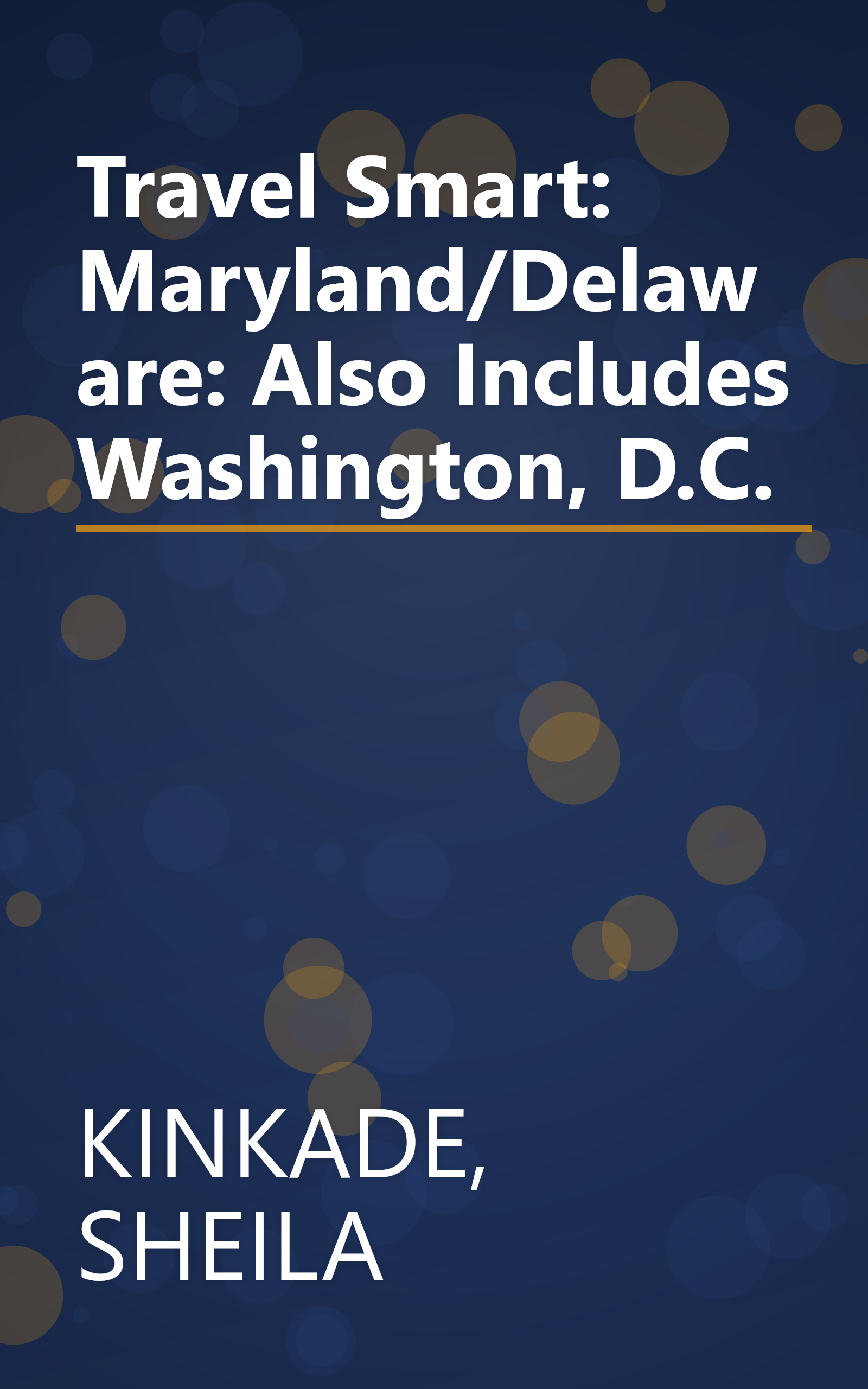 Travel Smart: Maryland/Delaware: Also Includes Washington, D.C. book cover