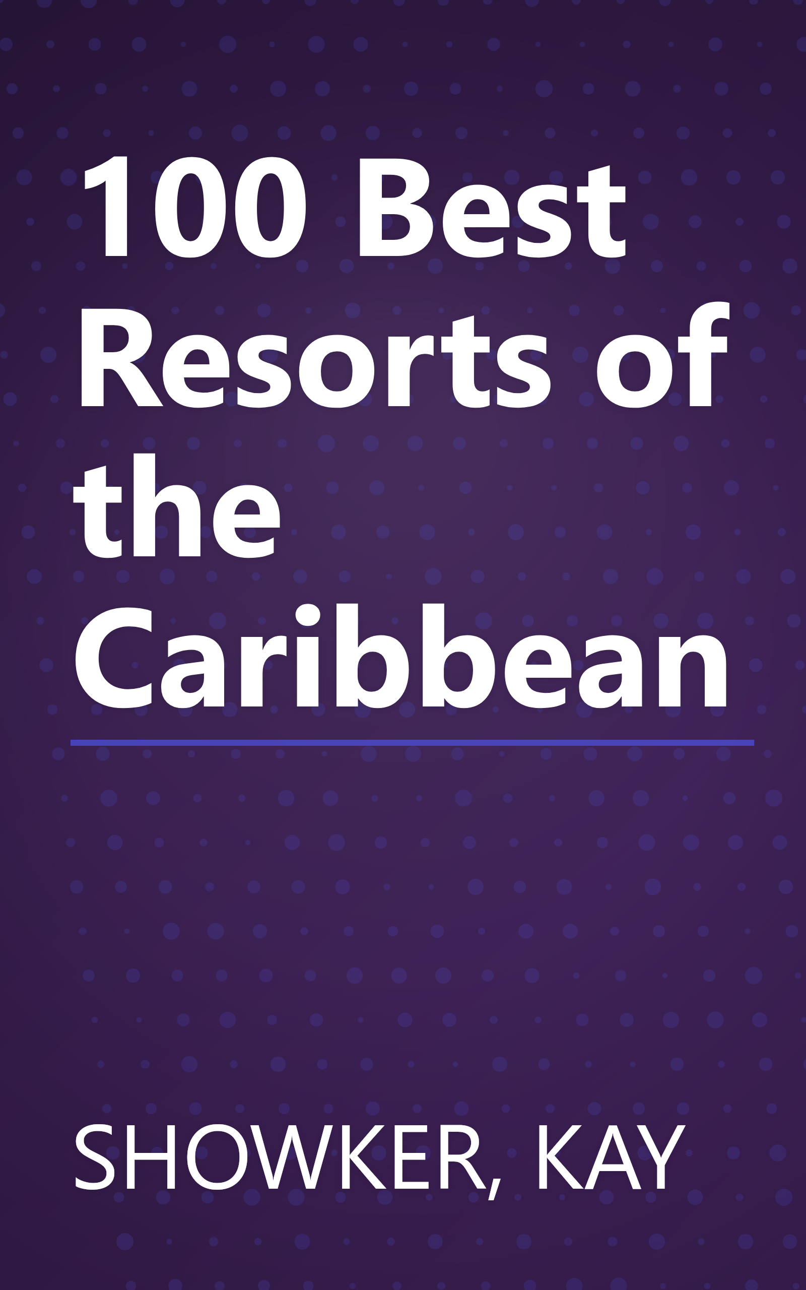 100 Best Resorts of the Caribbean book cover