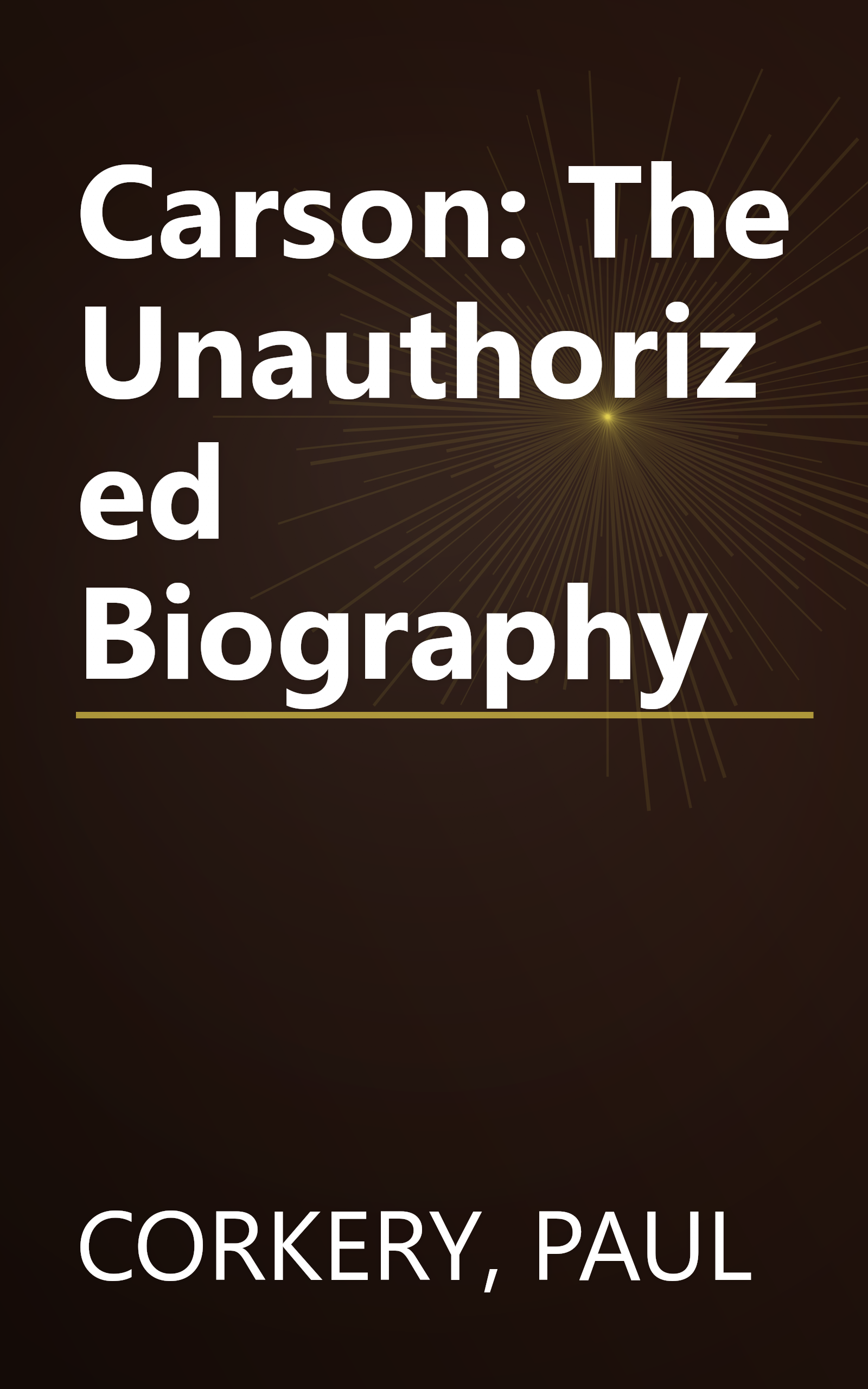 Carson: The Unauthorized Biography book cover