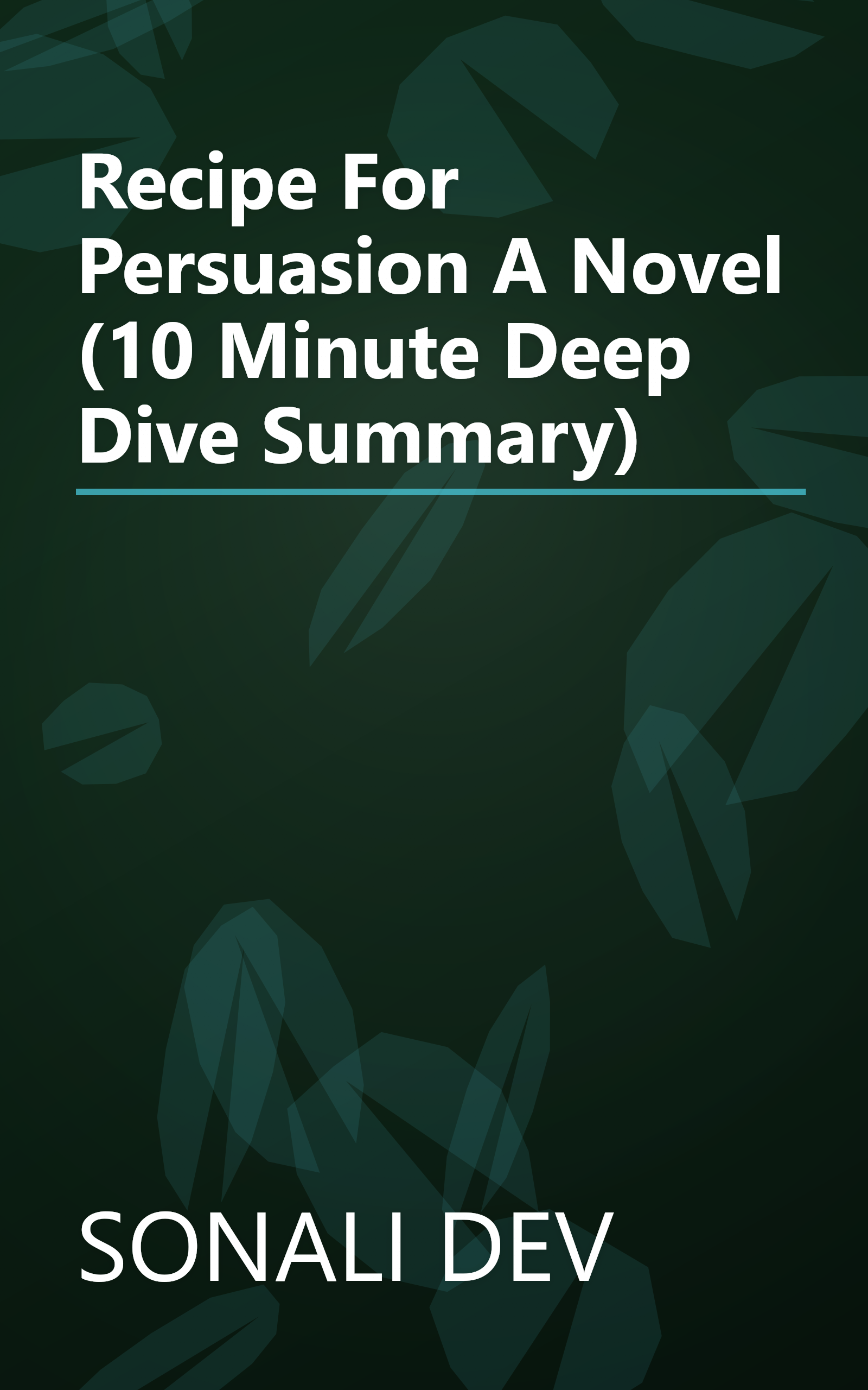 Recipe For Persuasion  A Novel (10 Minute   Deep Dive Summary) book cover