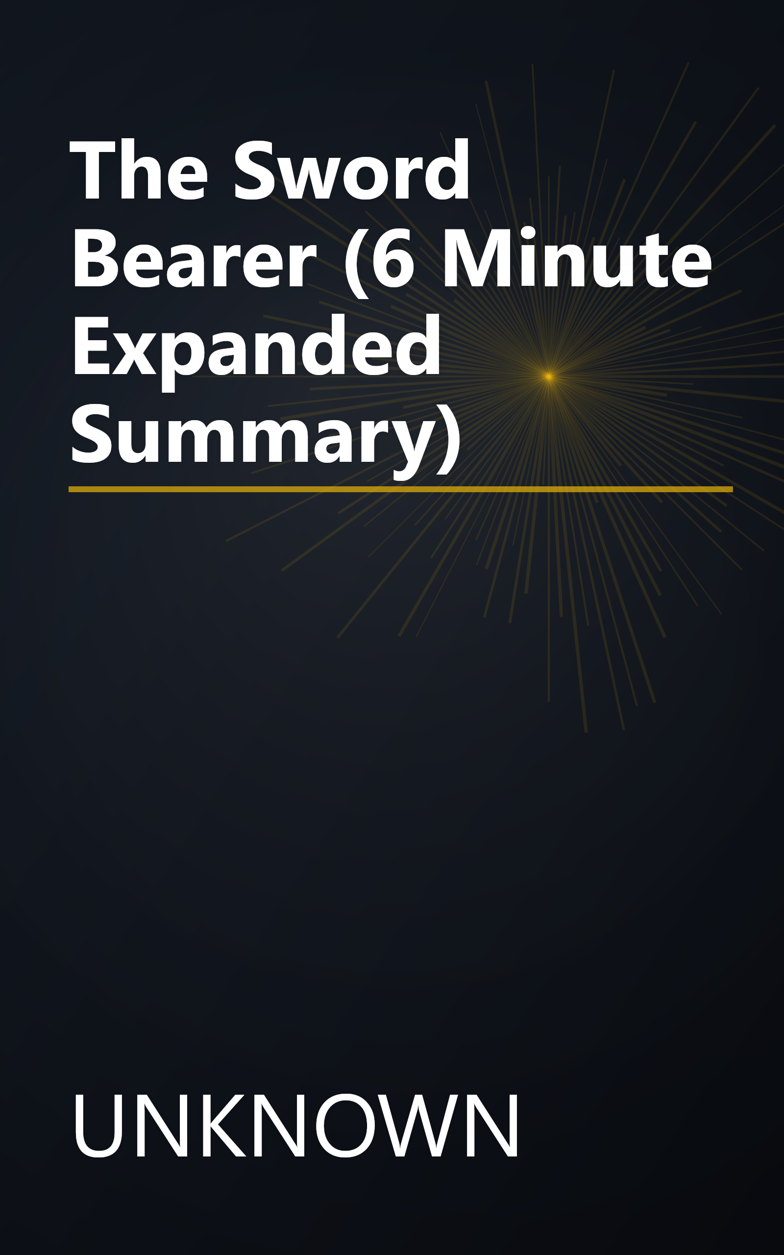 The Sword Bearer (6 Minute   Expanded Summary) book cover