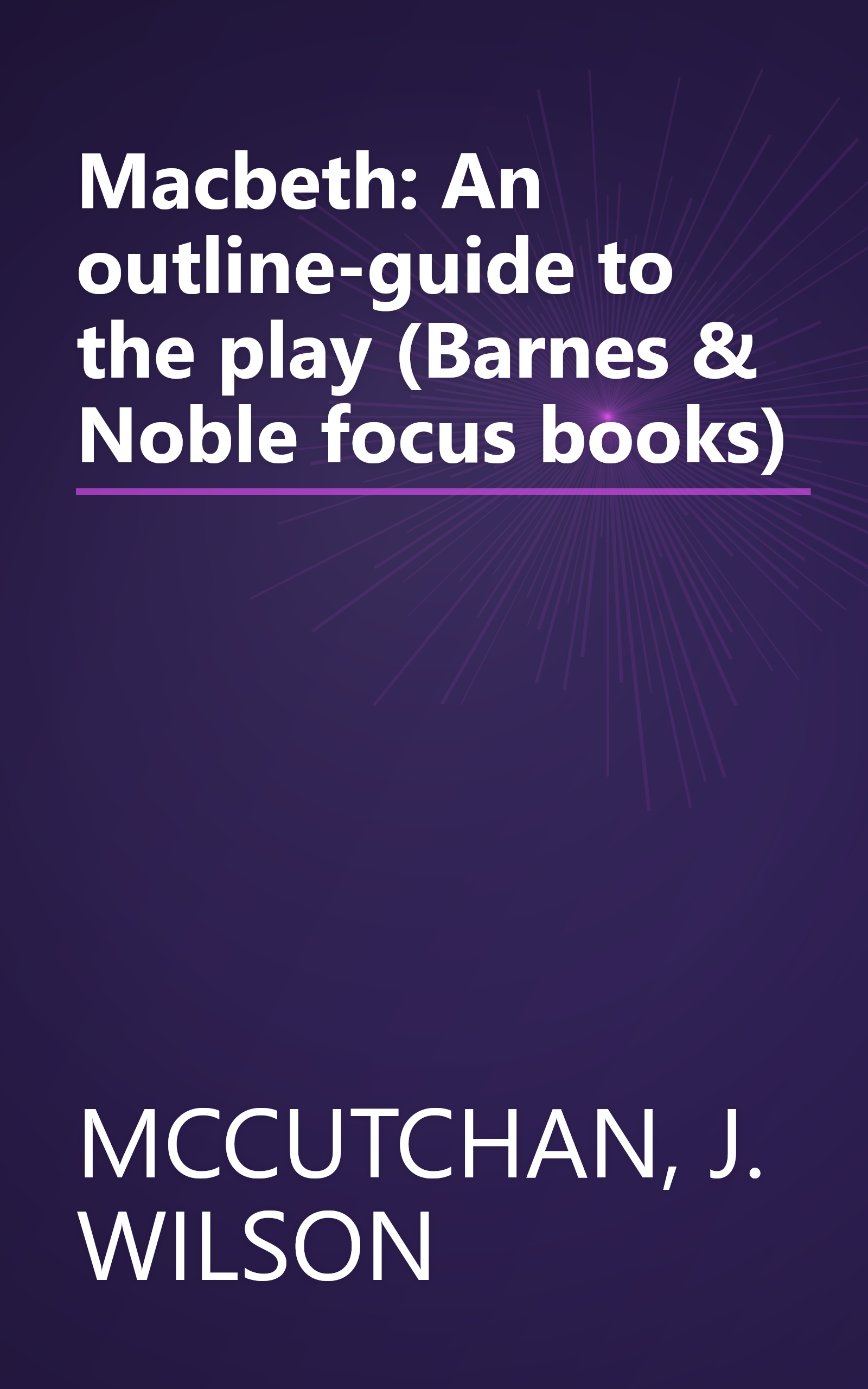 Macbeth: An outline-guide to the play (Barnes & Noble focus books) book cover