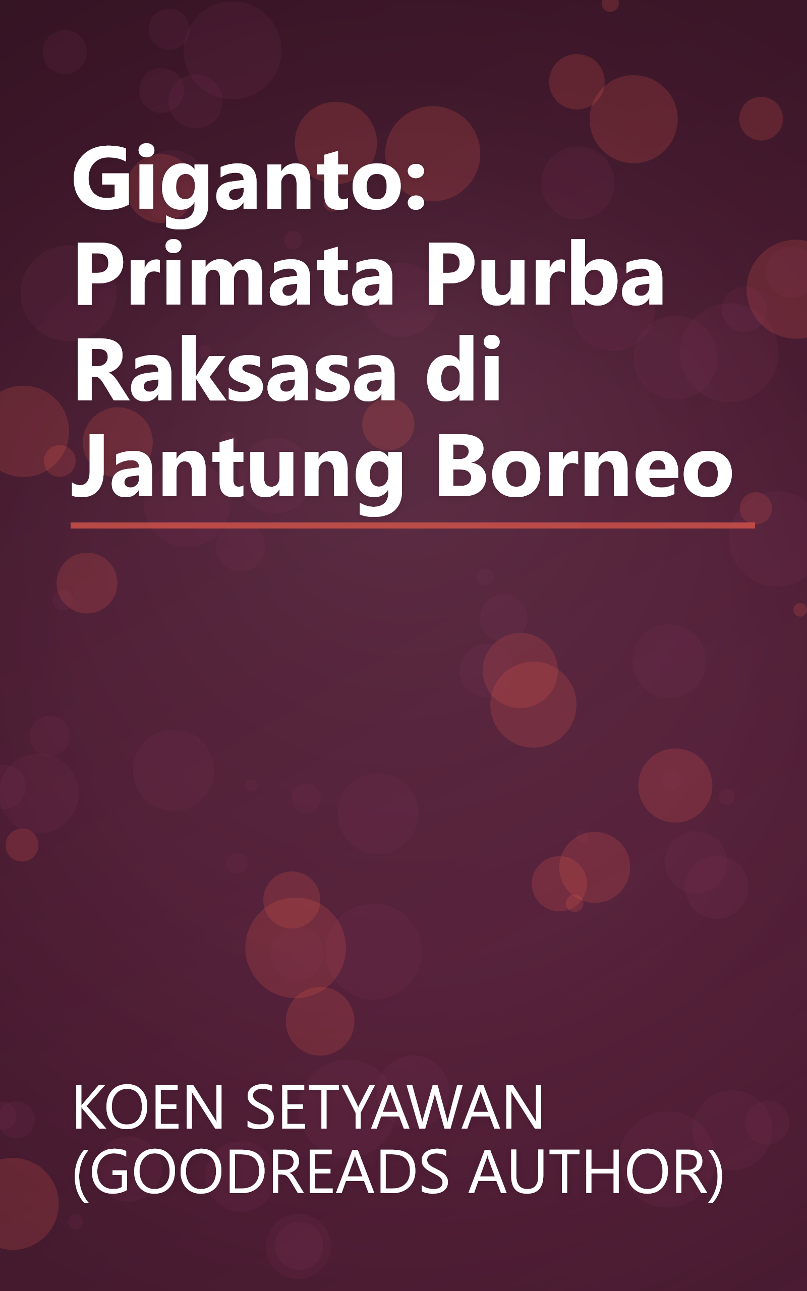 Giganto: Primata Purba Raksasa di Jantung Borneo book cover
