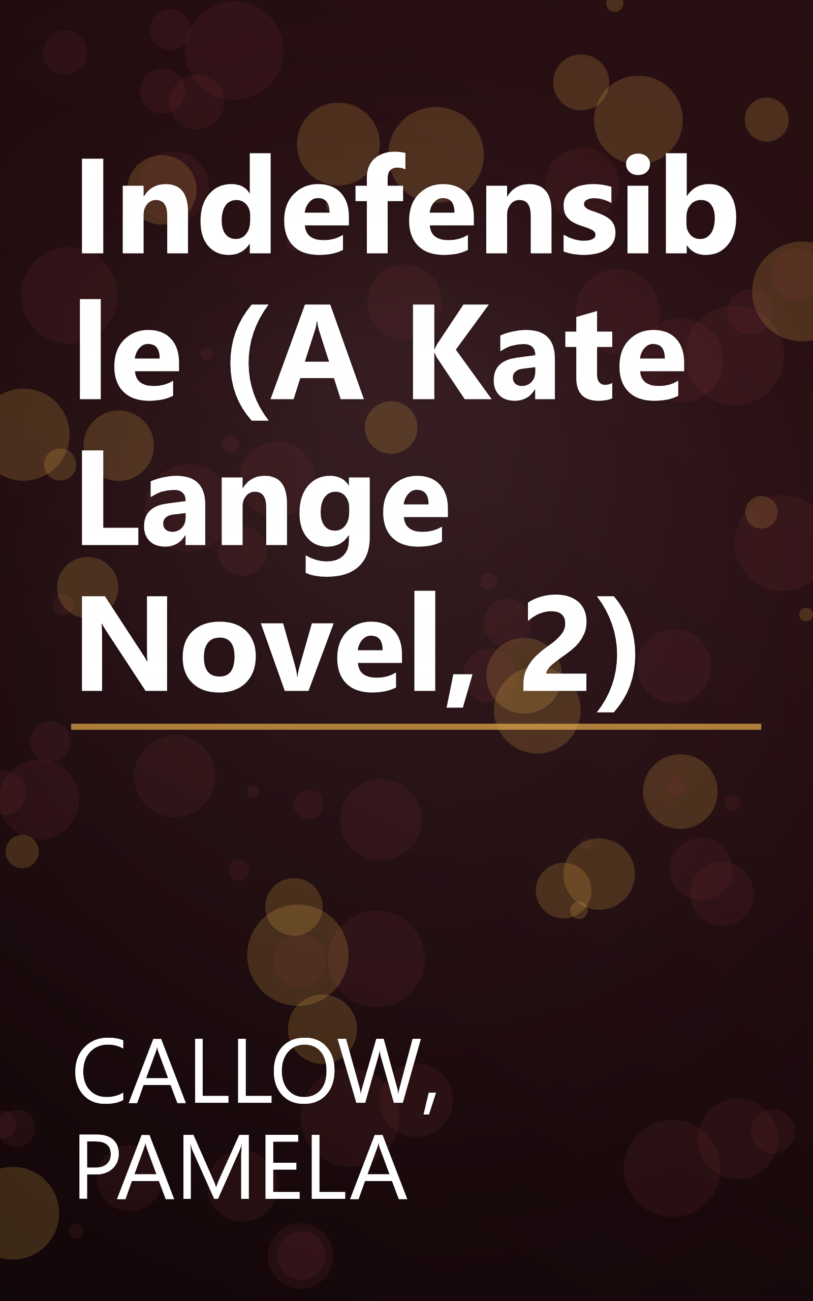 Indefensible (A Kate Lange Novel, 2) book cover
