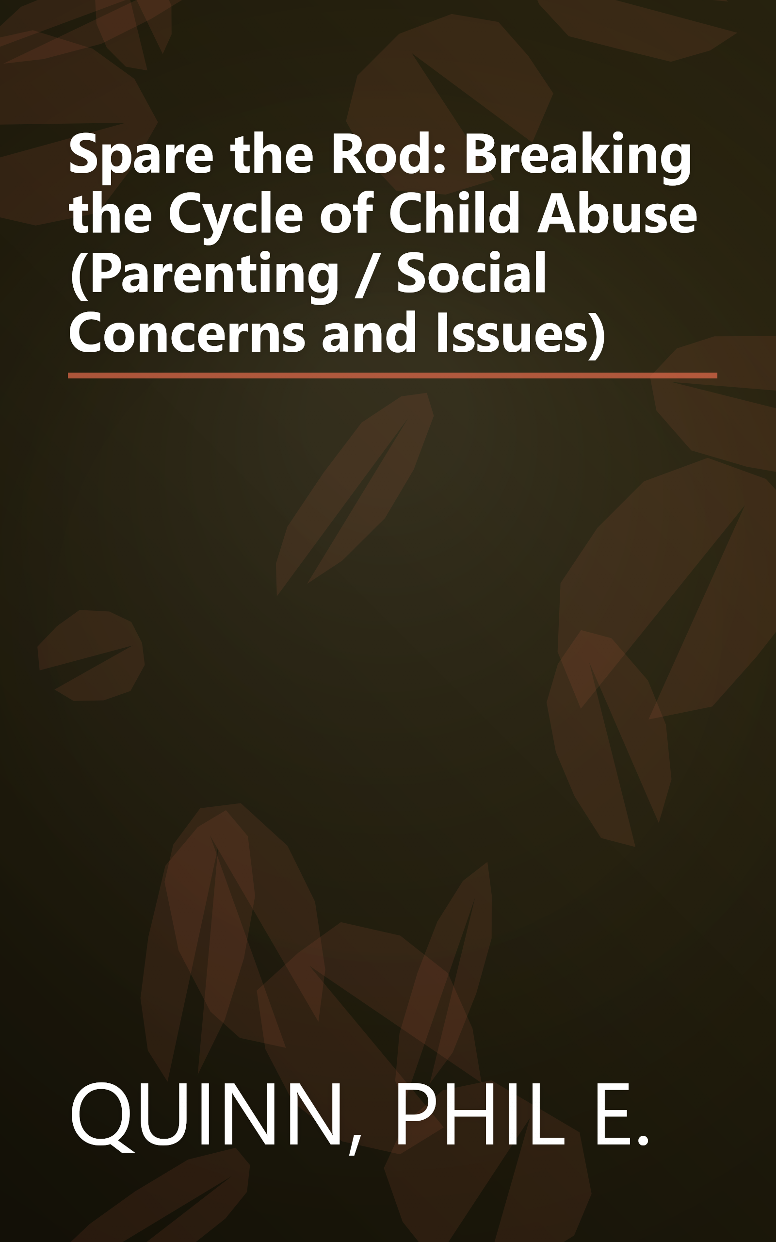 Spare the Rod: Breaking the Cycle of Child Abuse (Parenting / Social Concerns and Issues) book cover