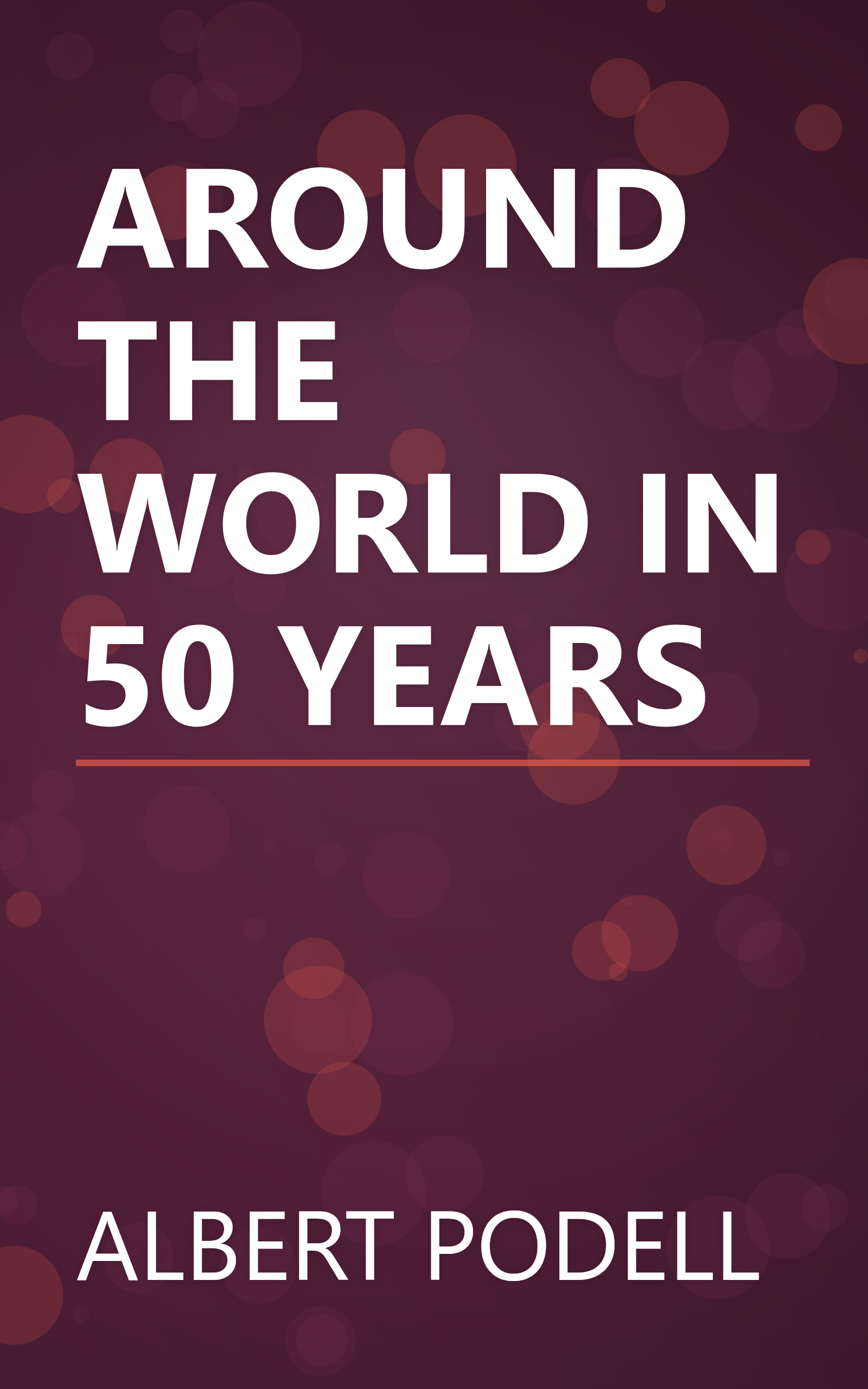 AROUND THE WORLD IN 50 YEARS book cover