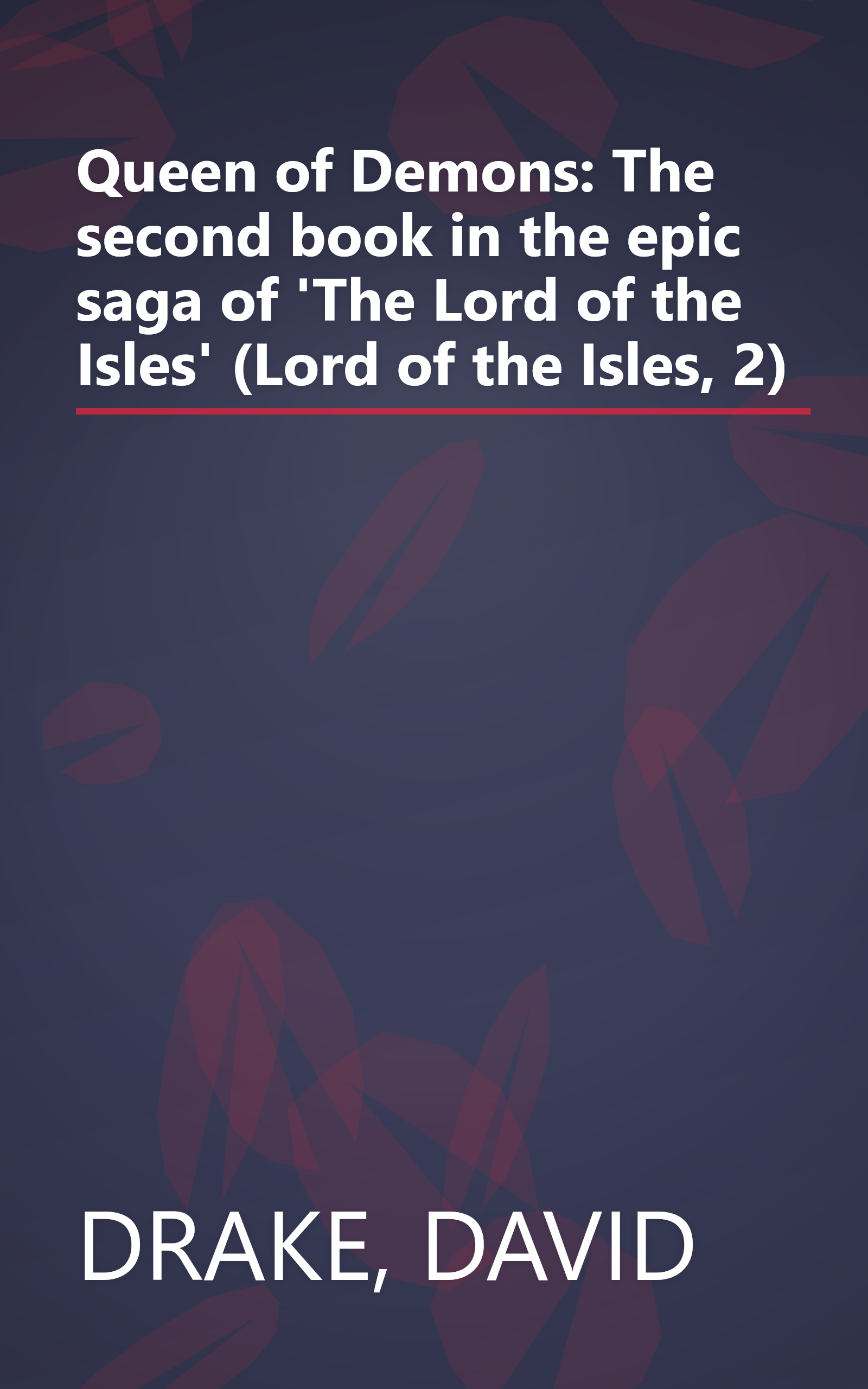 Queen of Demons: The second book in the epic saga of 'The Lord of the Isles' (Lord of the Isles, 2) book cover