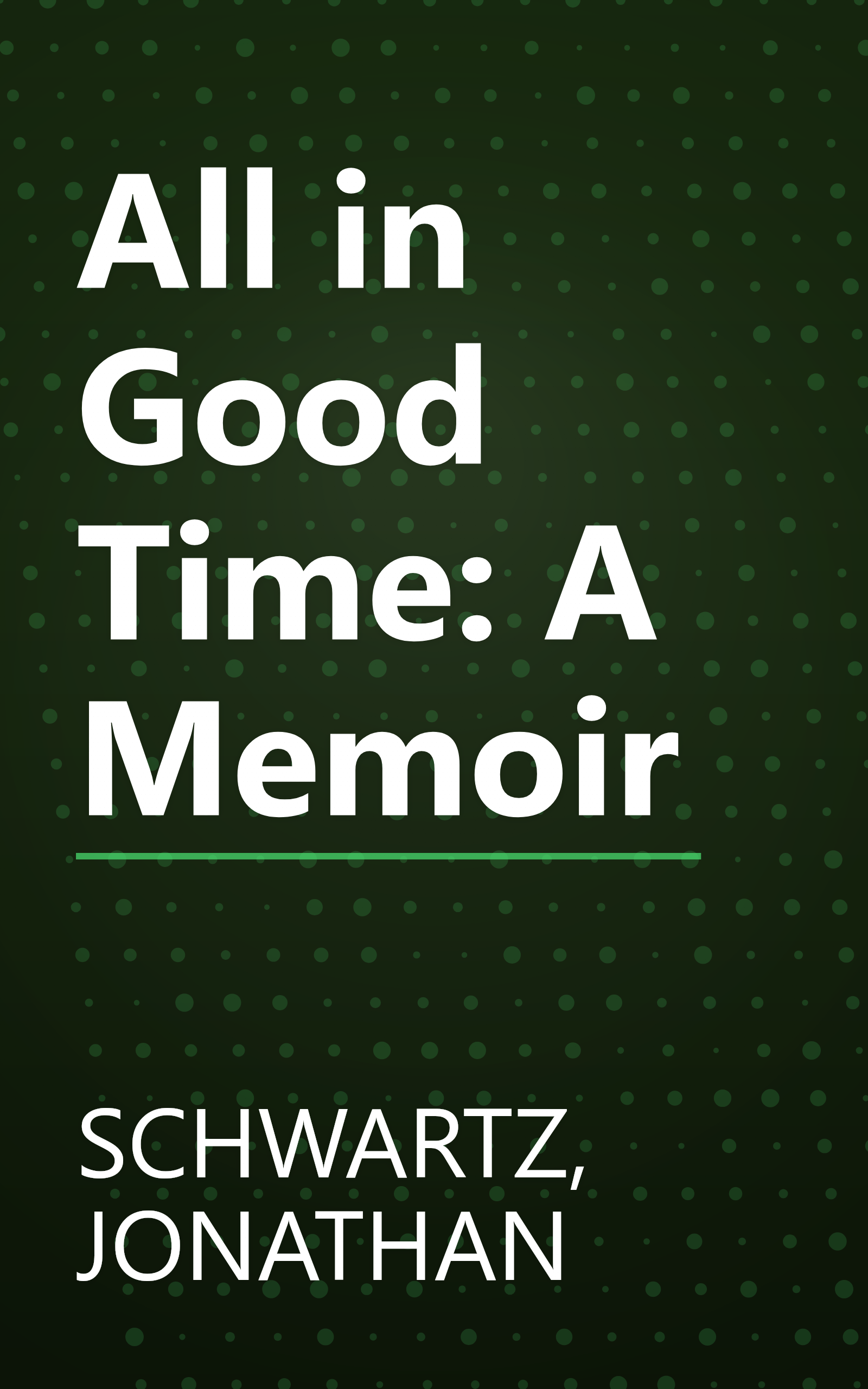 All in Good Time: A Memoir book cover