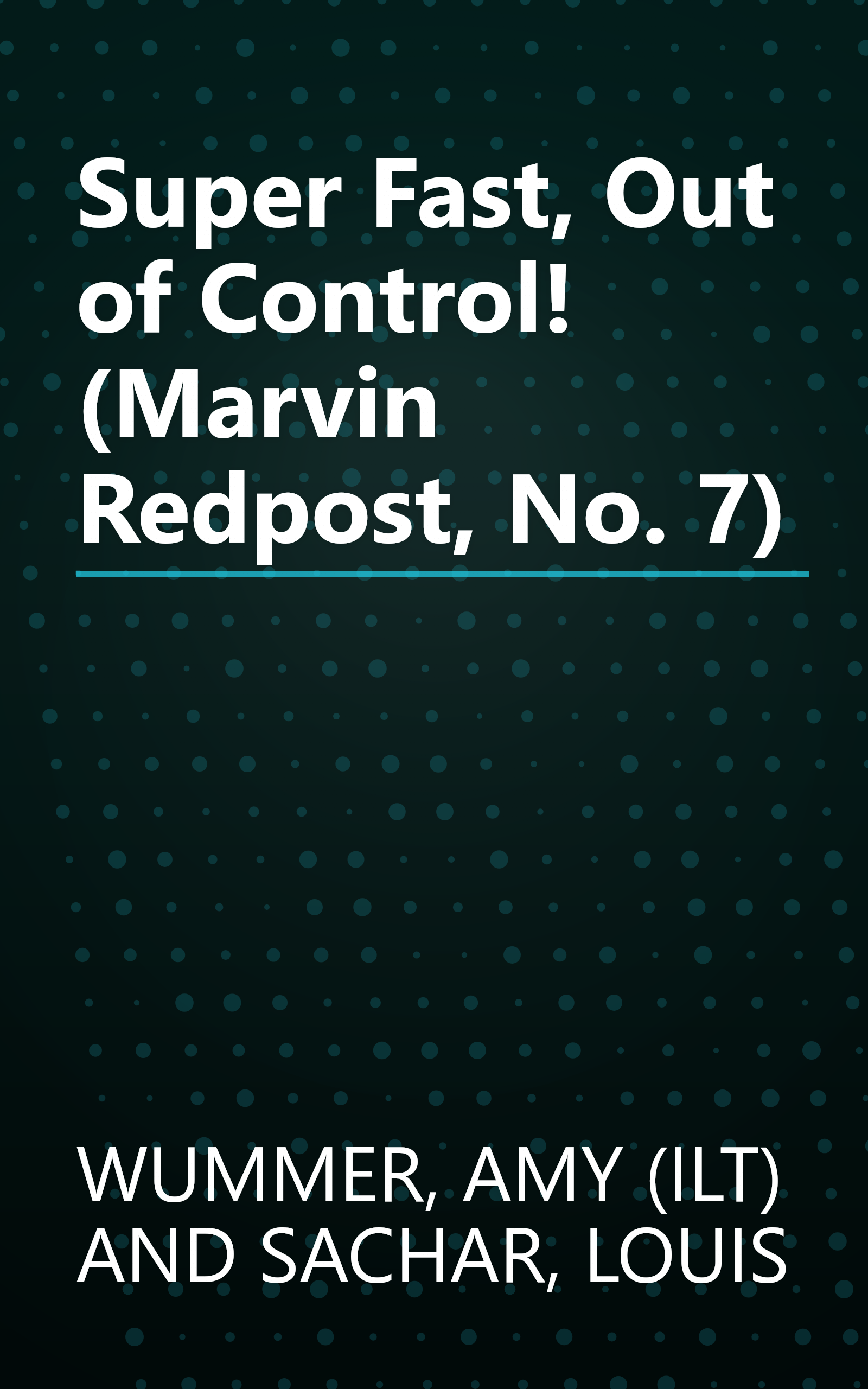 Super Fast, Out of Control! (Marvin Redpost, No. 7) book cover