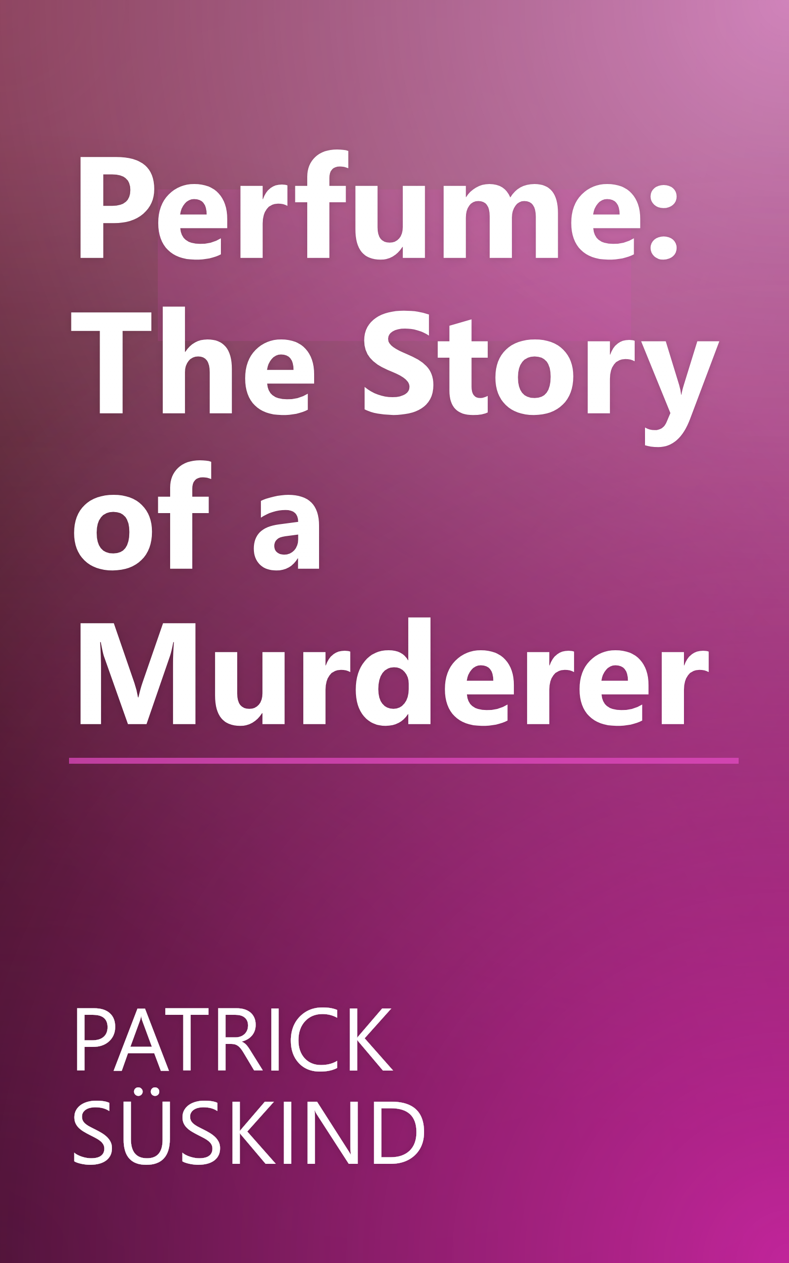 Perfume: The Story of a Murderer book cover