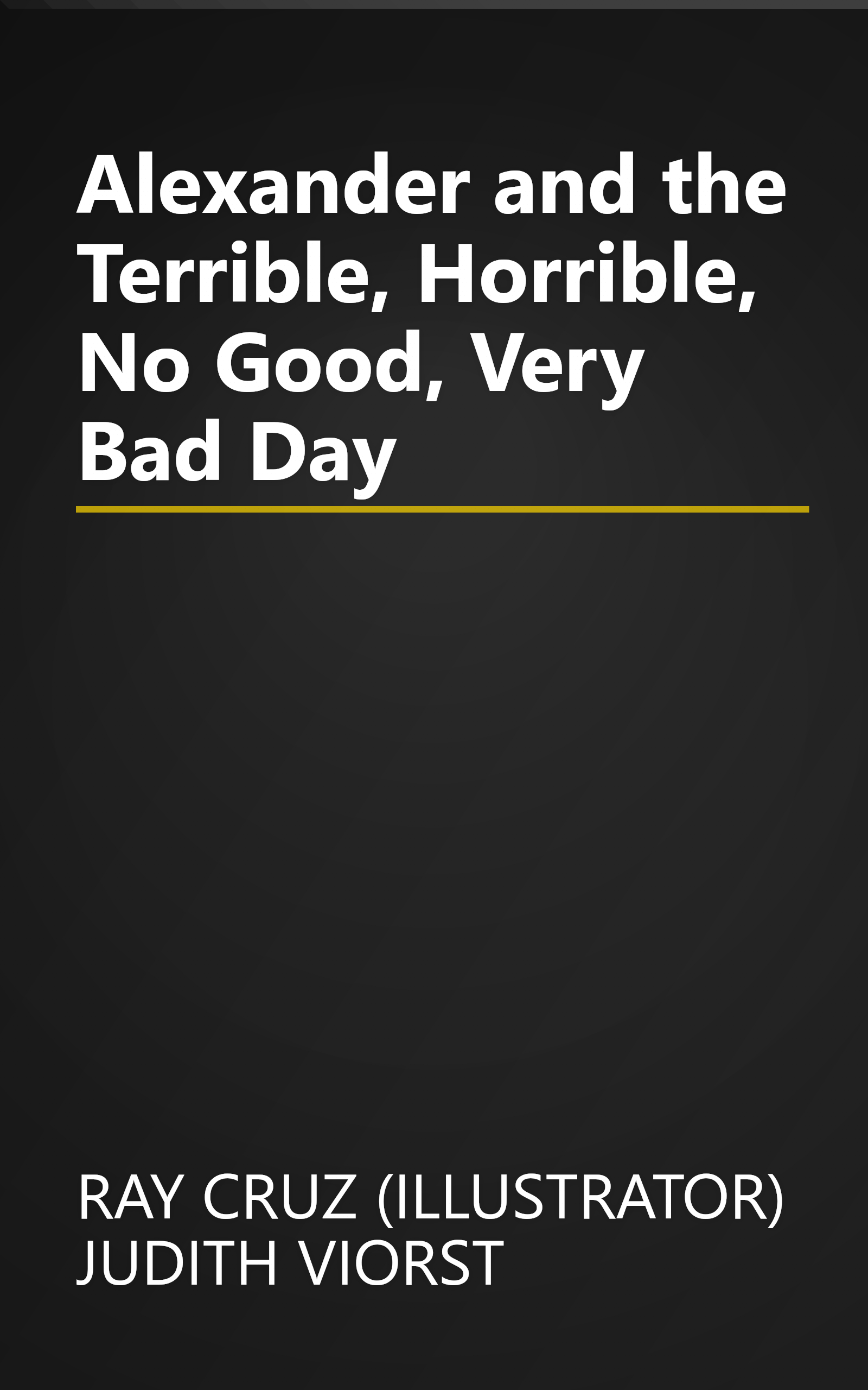 Alexander and the Terrible, Horrible, No Good, Very Bad Day book cover