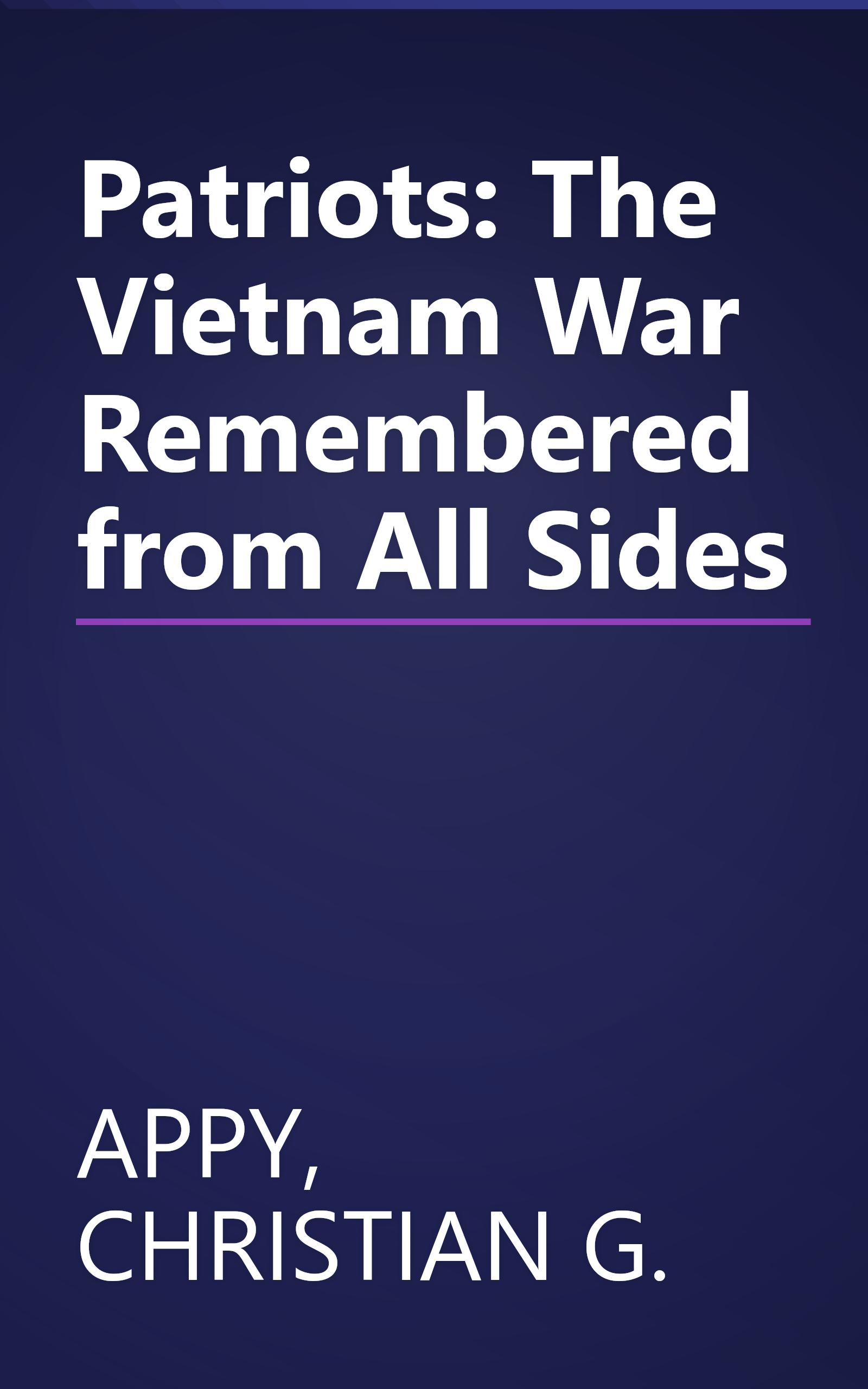 Patriots: The Vietnam War Remembered from All Sides book cover