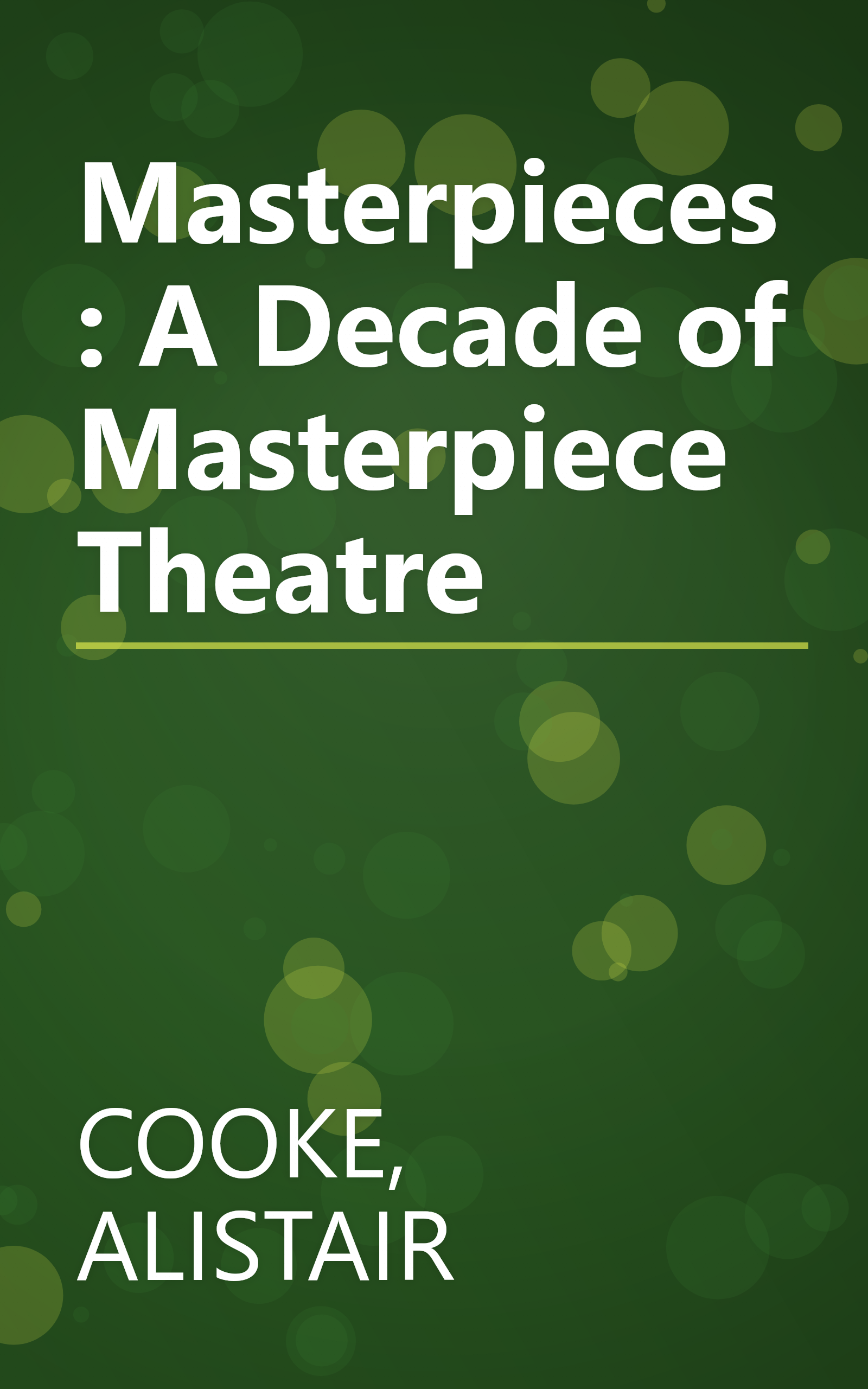 Masterpieces: A Decade of Masterpiece Theatre book cover