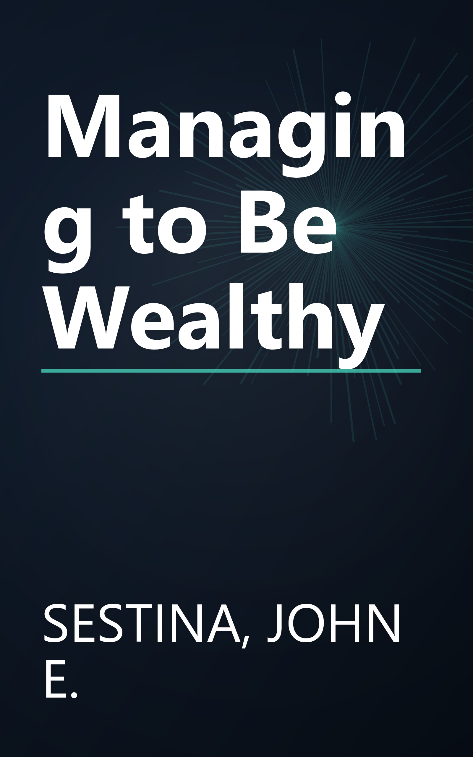 Managing to Be Wealthy book cover