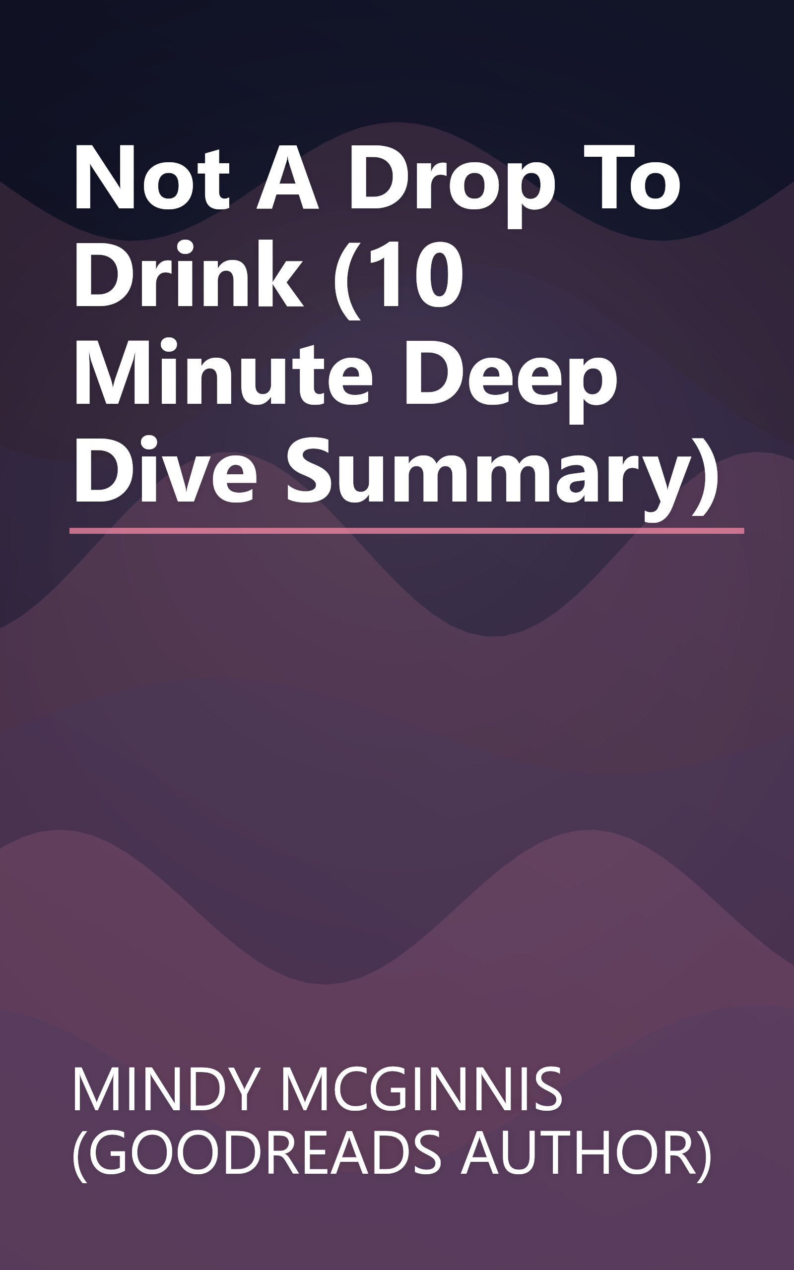 Not A Drop To Drink (10 Minute   Deep Dive Summary) book cover