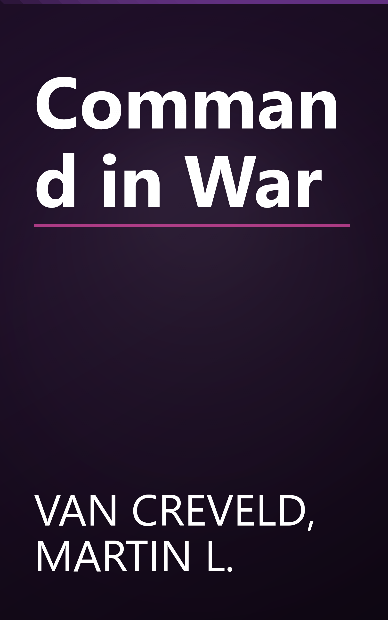 Command in War book cover