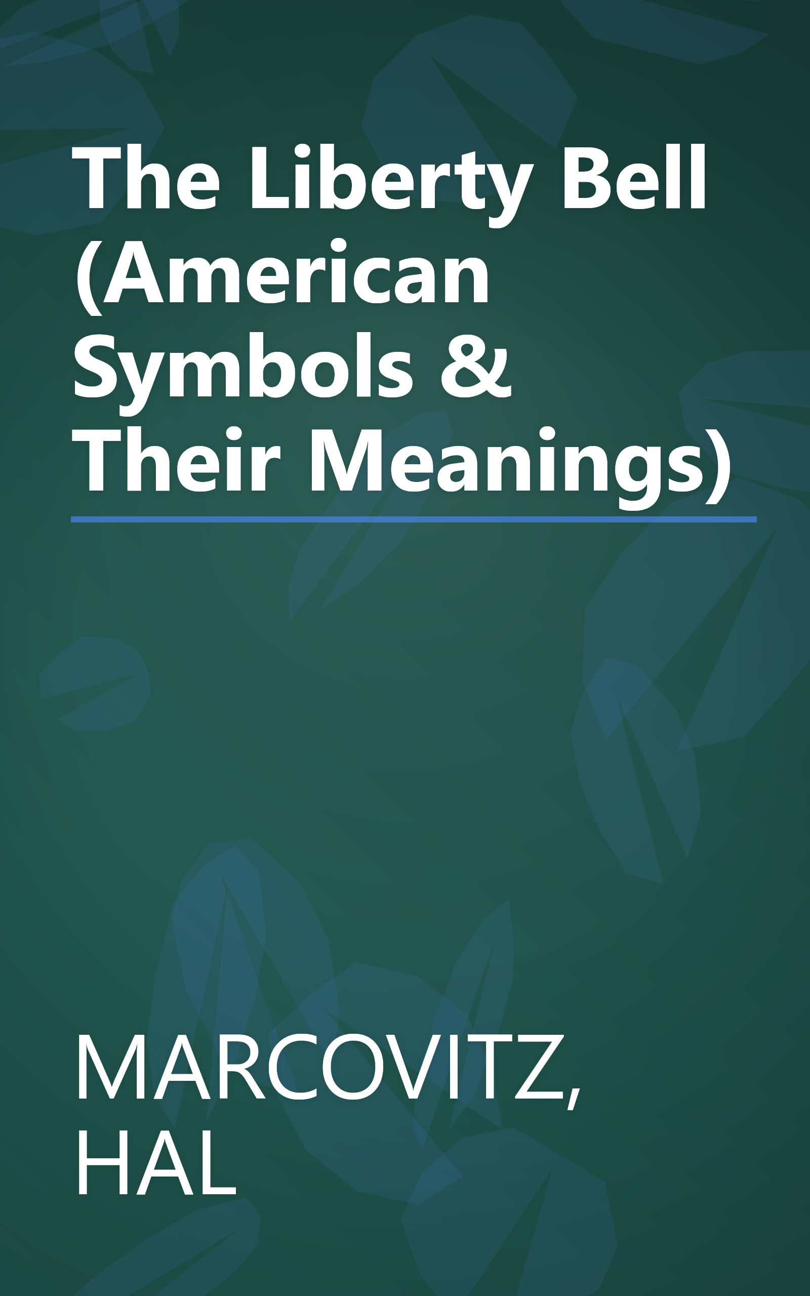 The Liberty Bell (American Symbols & Their Meanings) book cover