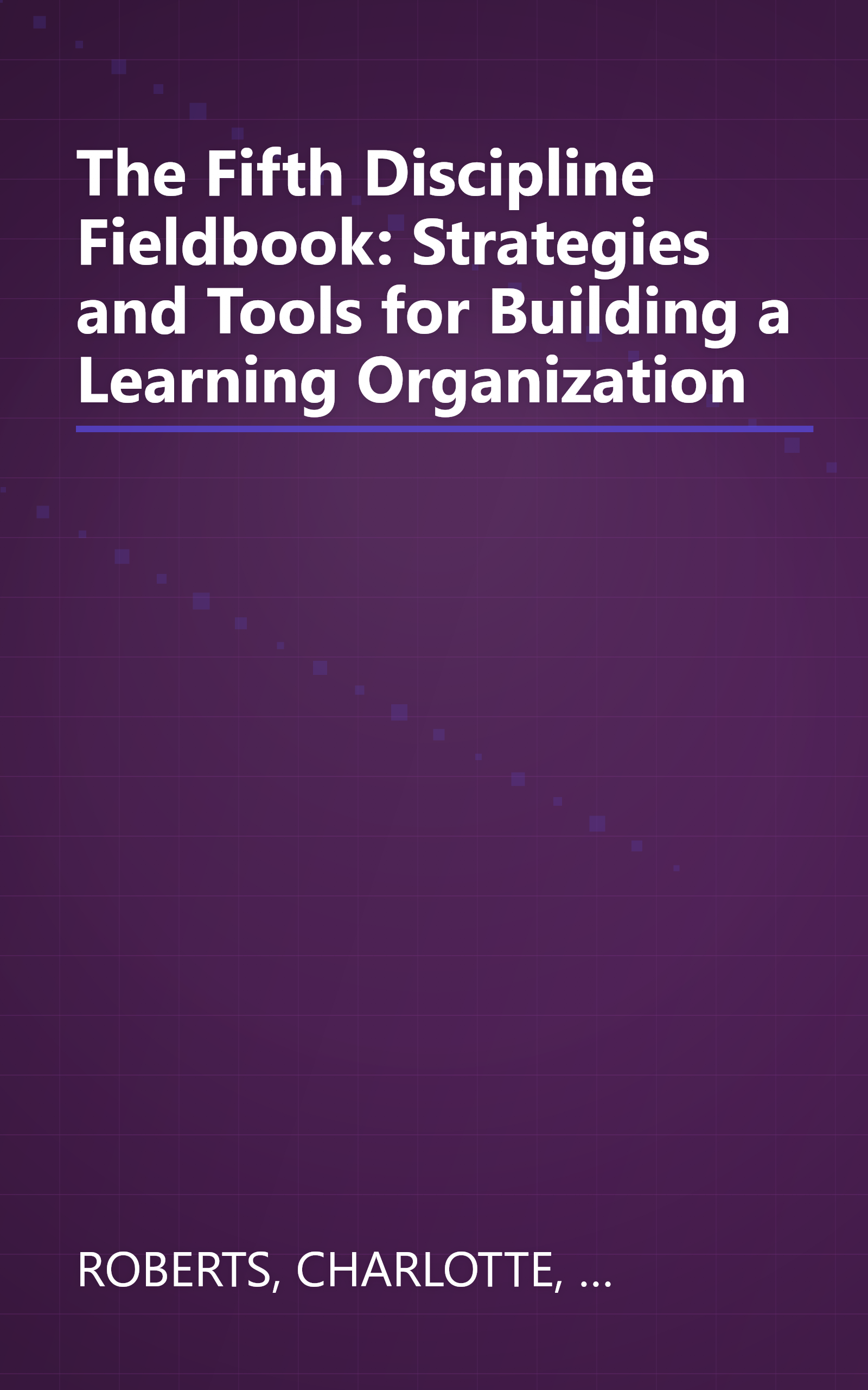 The Fifth Discipline Fieldbook: Strategies and Tools for Building a Learning Organization book cover