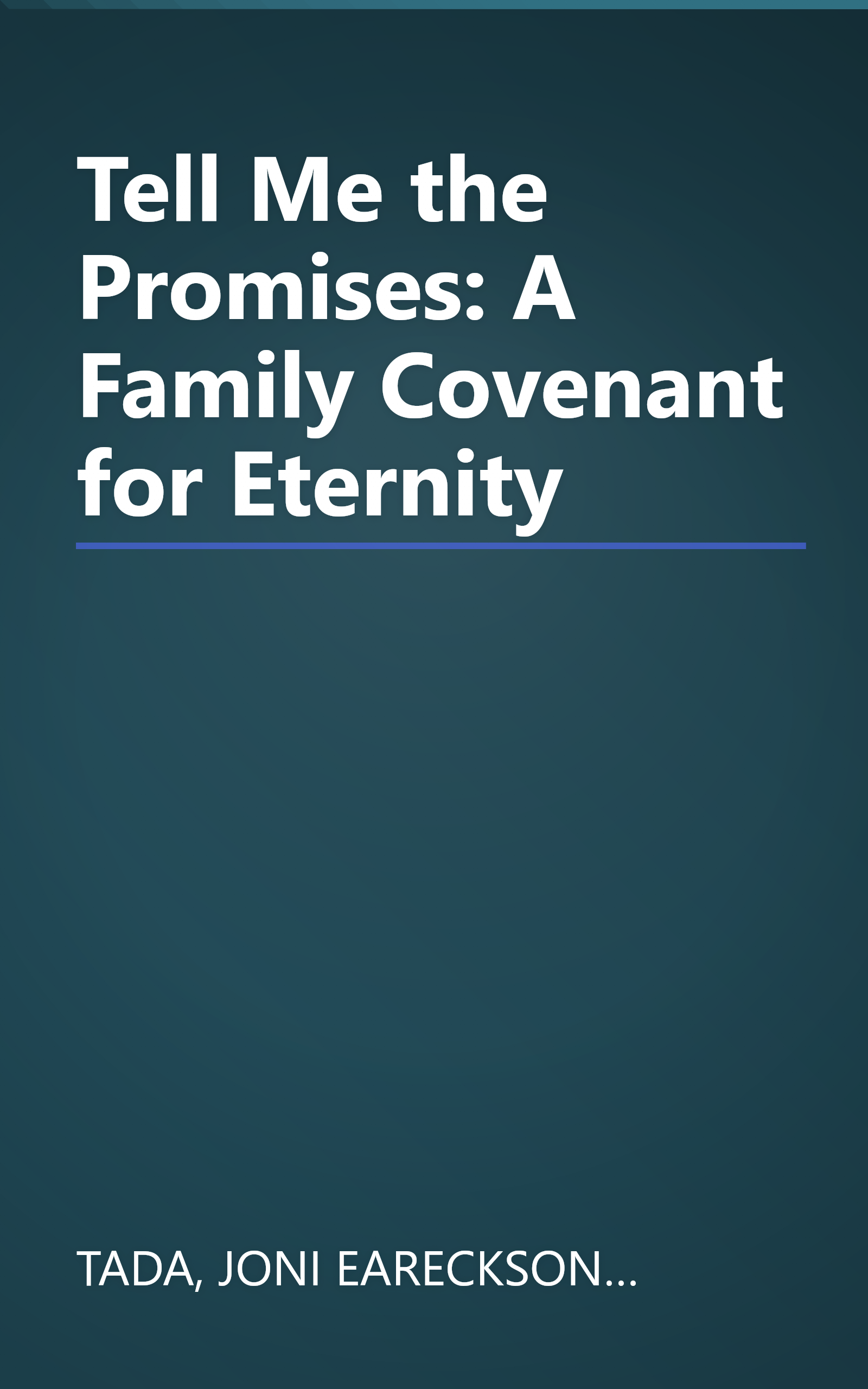 Tell Me the Promises: A Family Covenant for Eternity book cover