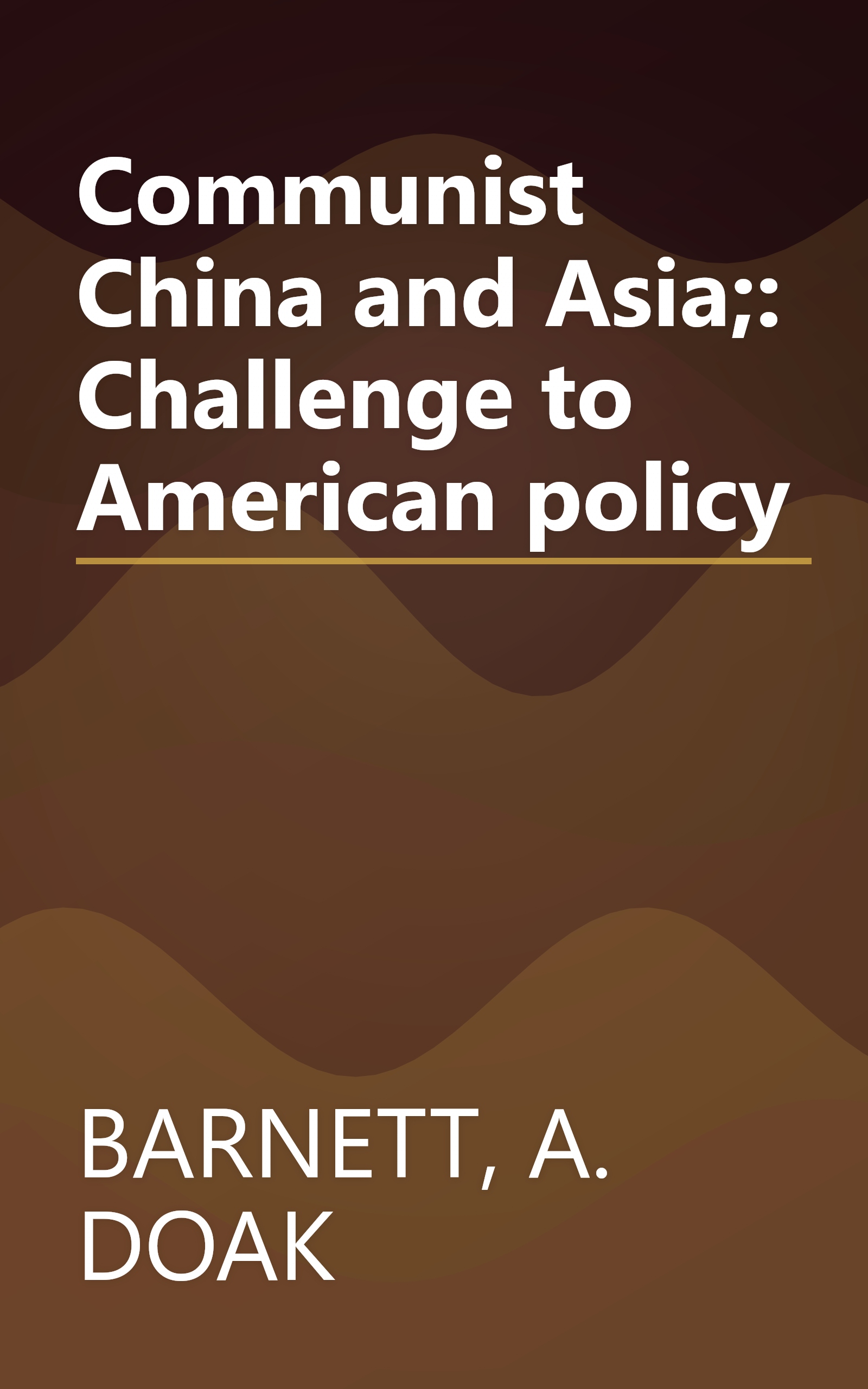 Communist China and Asia;: Challenge to American policy book cover