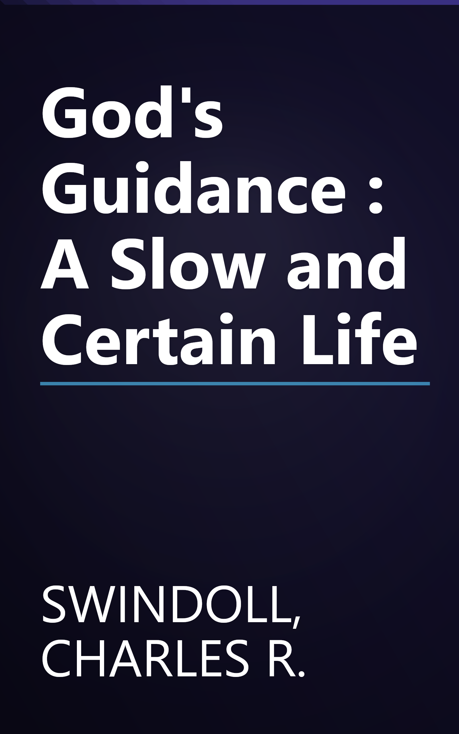 God's Guidance : A Slow and Certain Life book cover