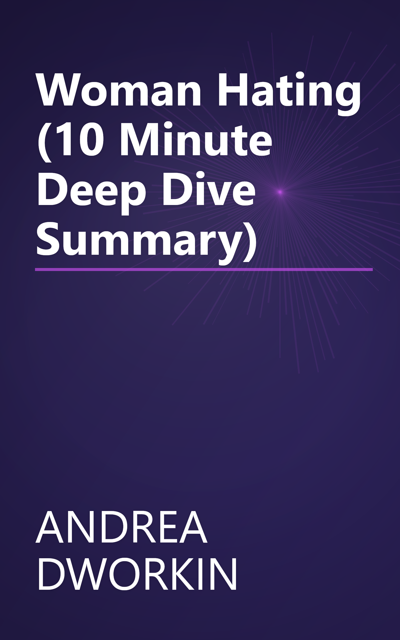 Woman Hating (10 Minute   Deep Dive Summary) book cover