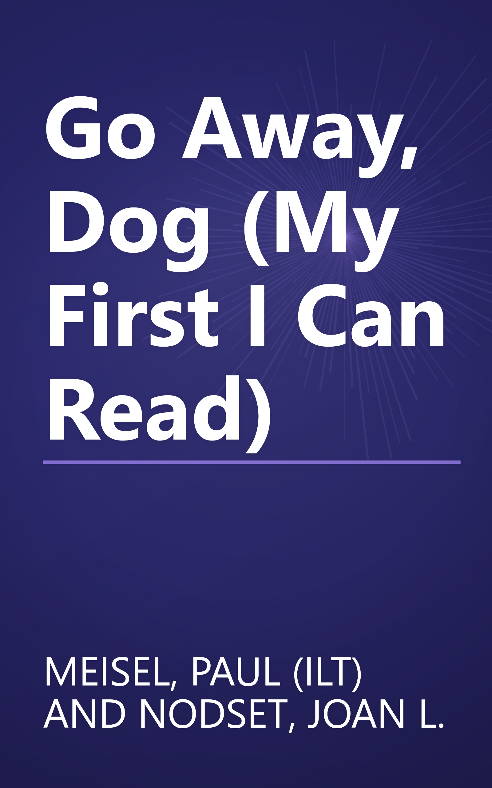 Go Away, Dog (My First I Can Read) book cover
