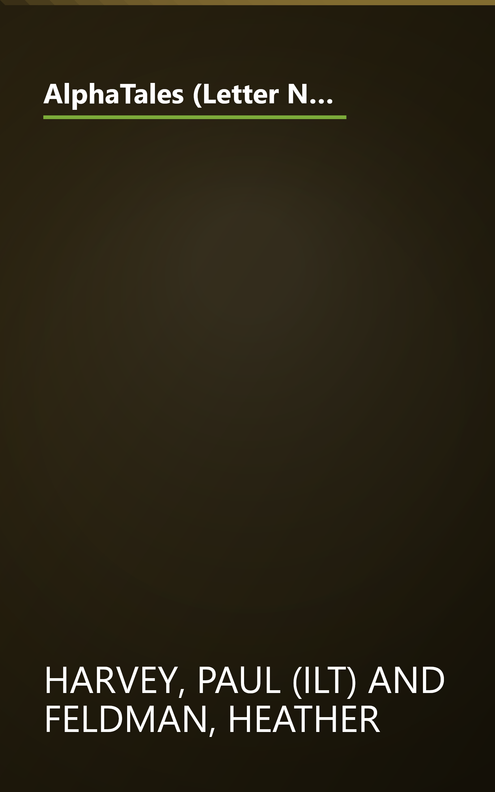 AlphaTales (Letter N: The Nicest Newt): A Series of 26 Irresistible Animal Storybooks That Build Phonemic Awareness & Teach Each letter of the Alphabet book cover