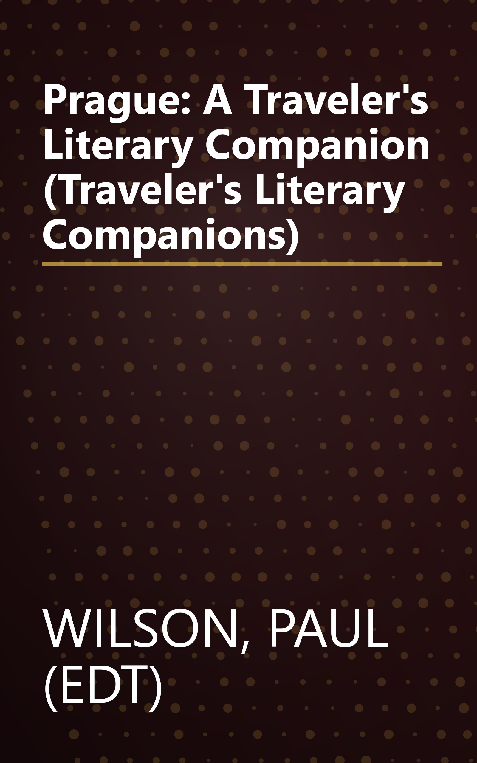 Prague: A Traveler's Literary Companion (Traveler's Literary Companions) book cover