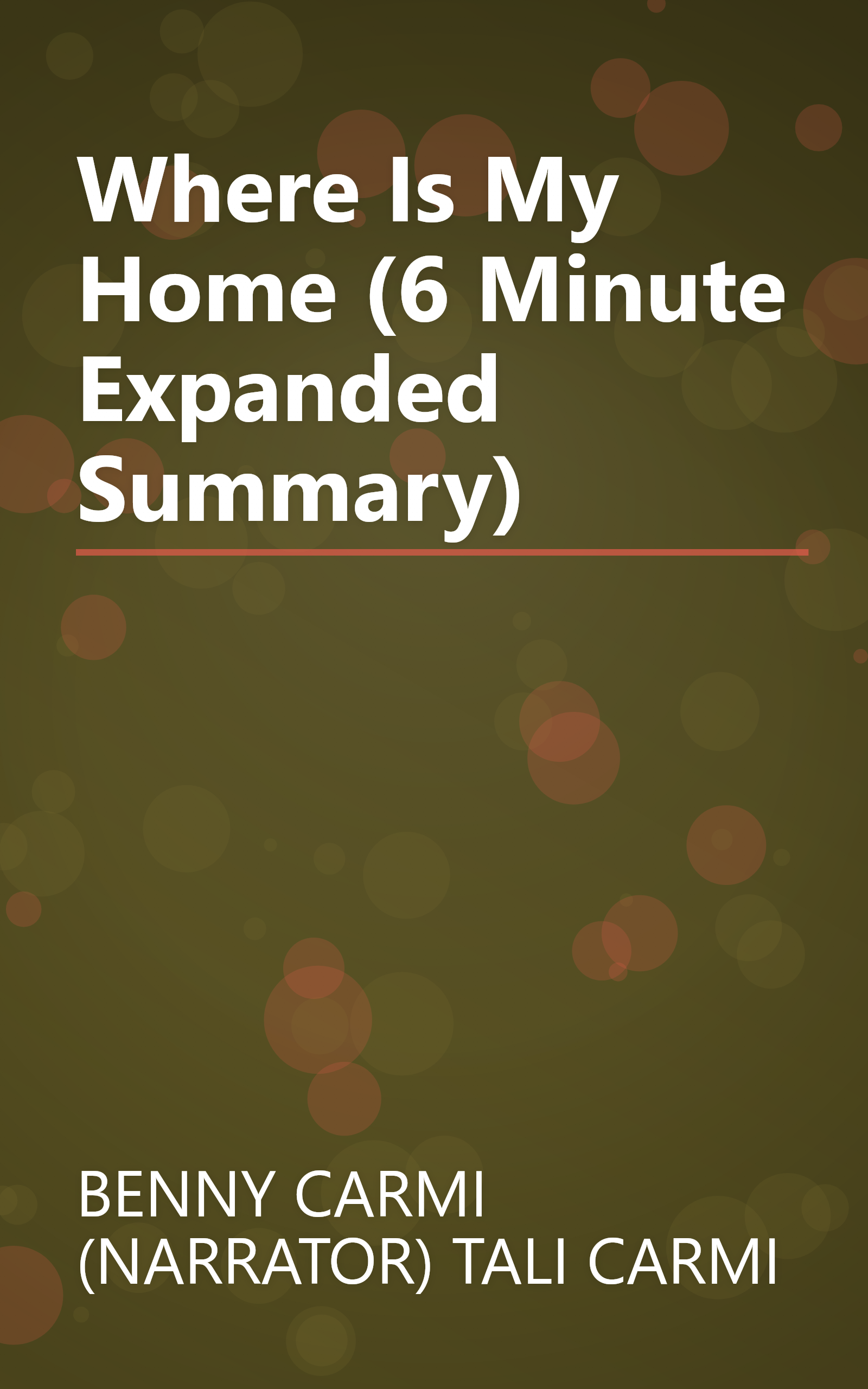 Where Is My Home  (6 Minute   Expanded Summary) book cover