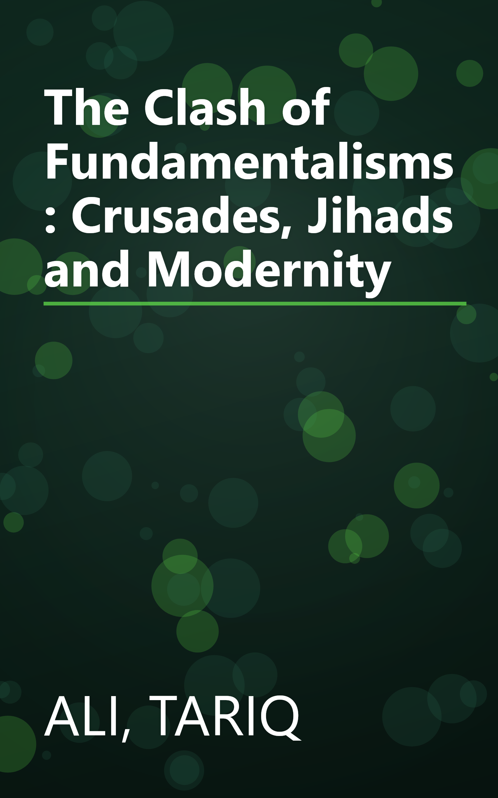 The Clash of Fundamentalisms: Crusades, Jihads and Modernity book cover