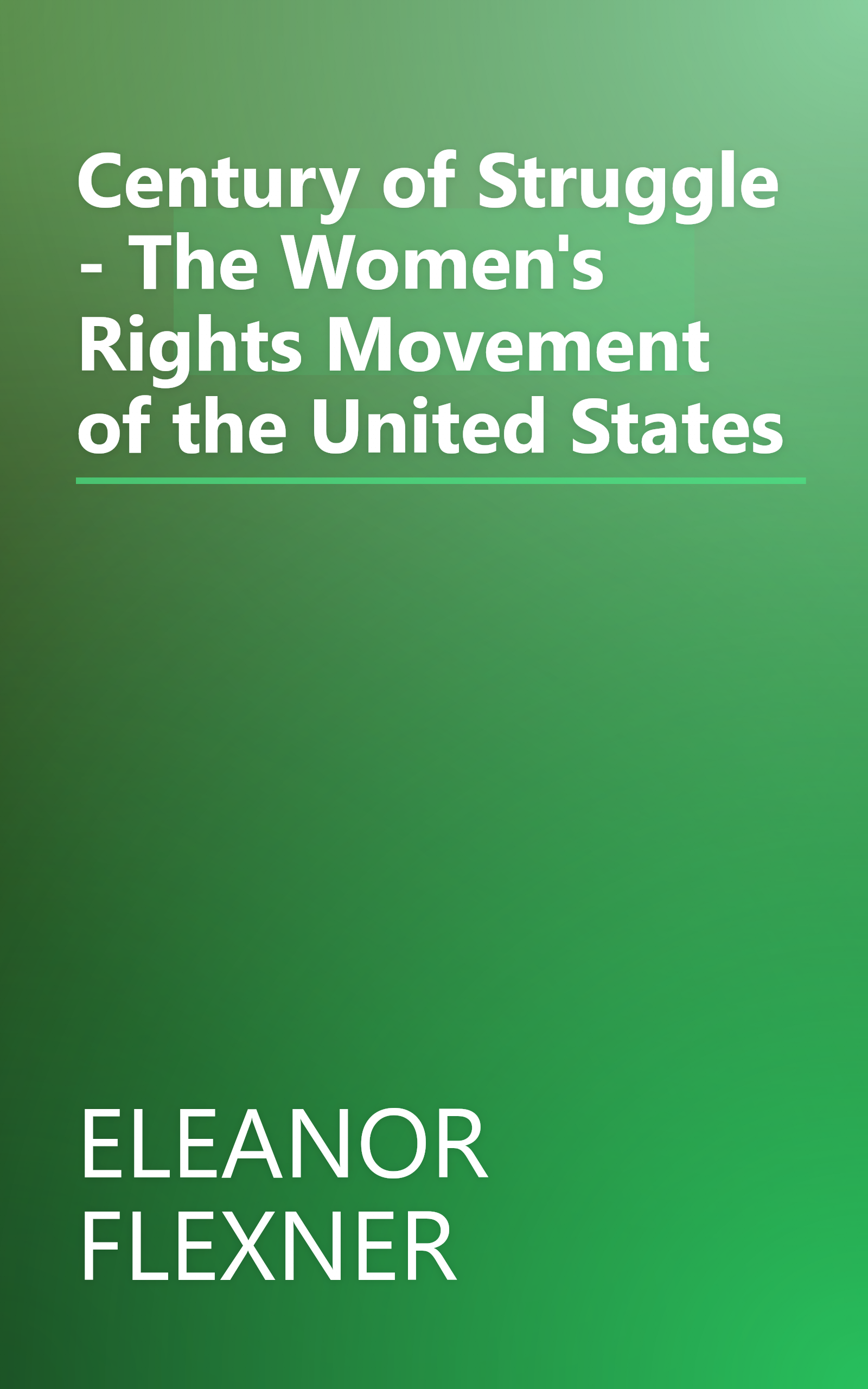 Century of Struggle  - The Women's Rights Movement of the United States book cover