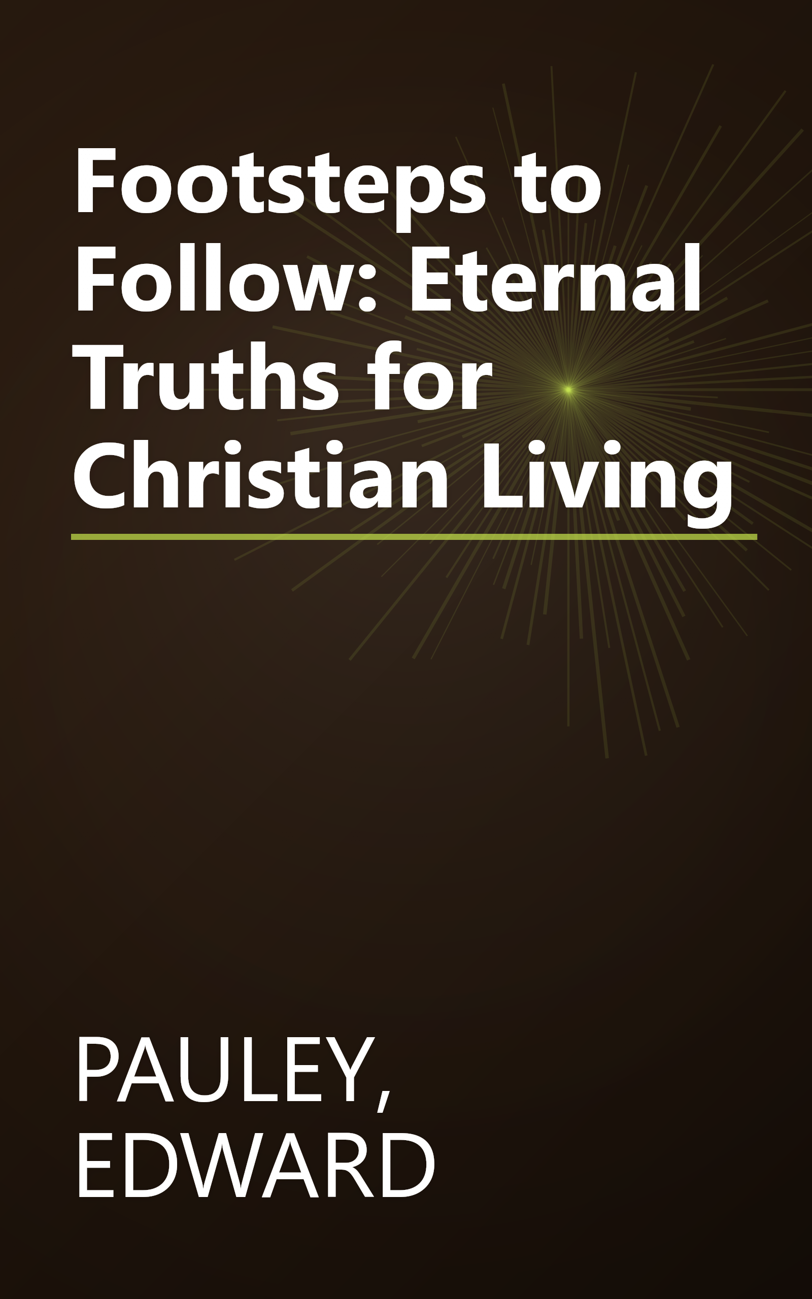 Footsteps to Follow: Eternal Truths for Christian Living book cover