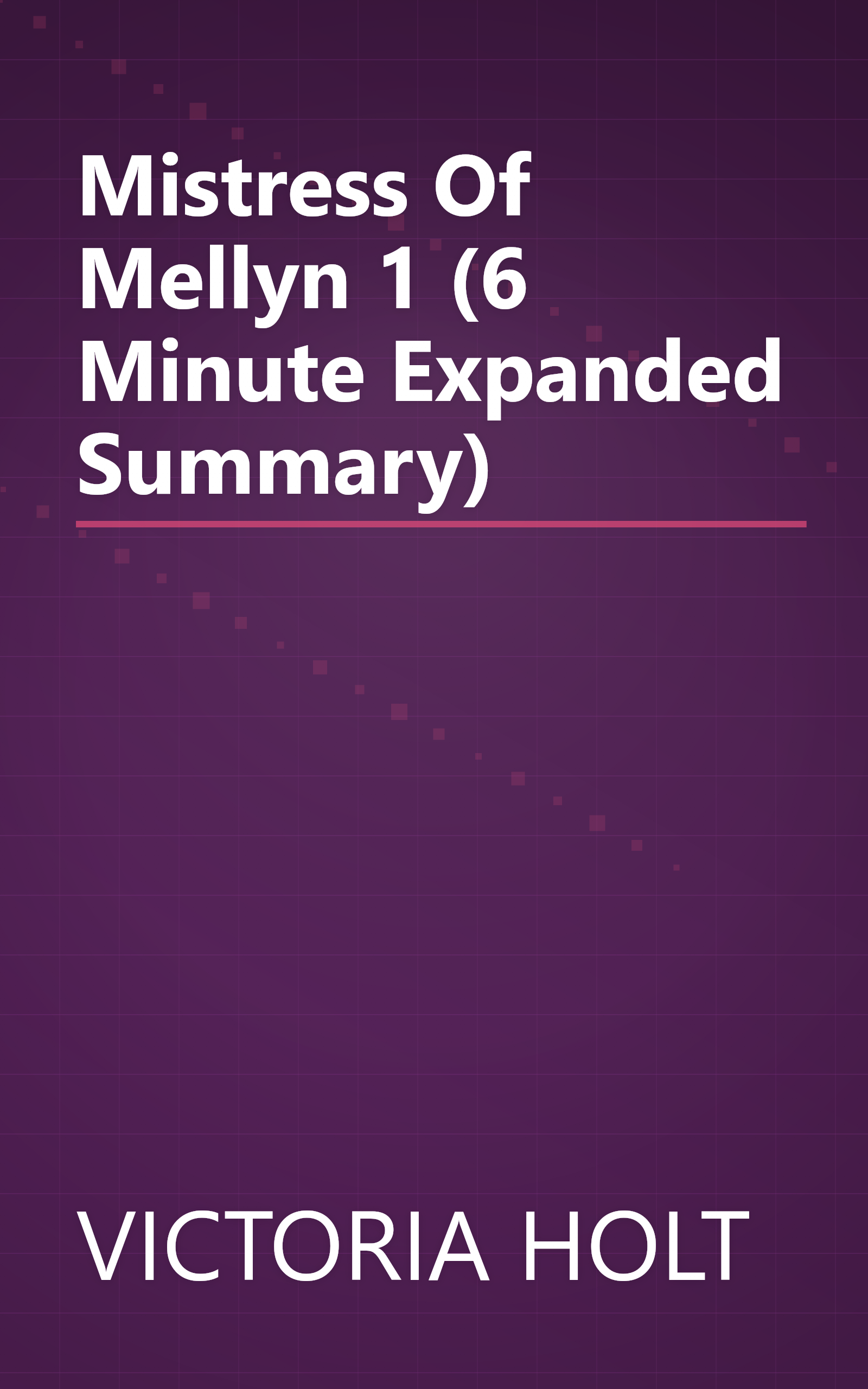 Mistress Of Mellyn 1 (6 Minute   Expanded Summary) book cover