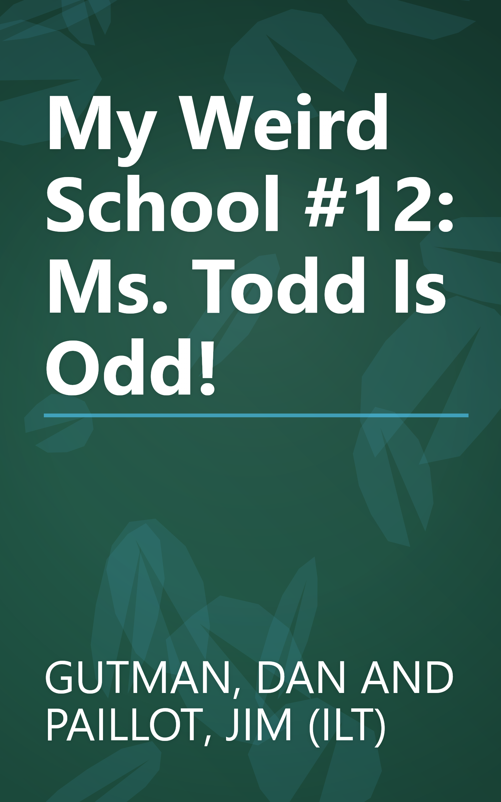 My Weird School #12: Ms. Todd Is Odd! book cover