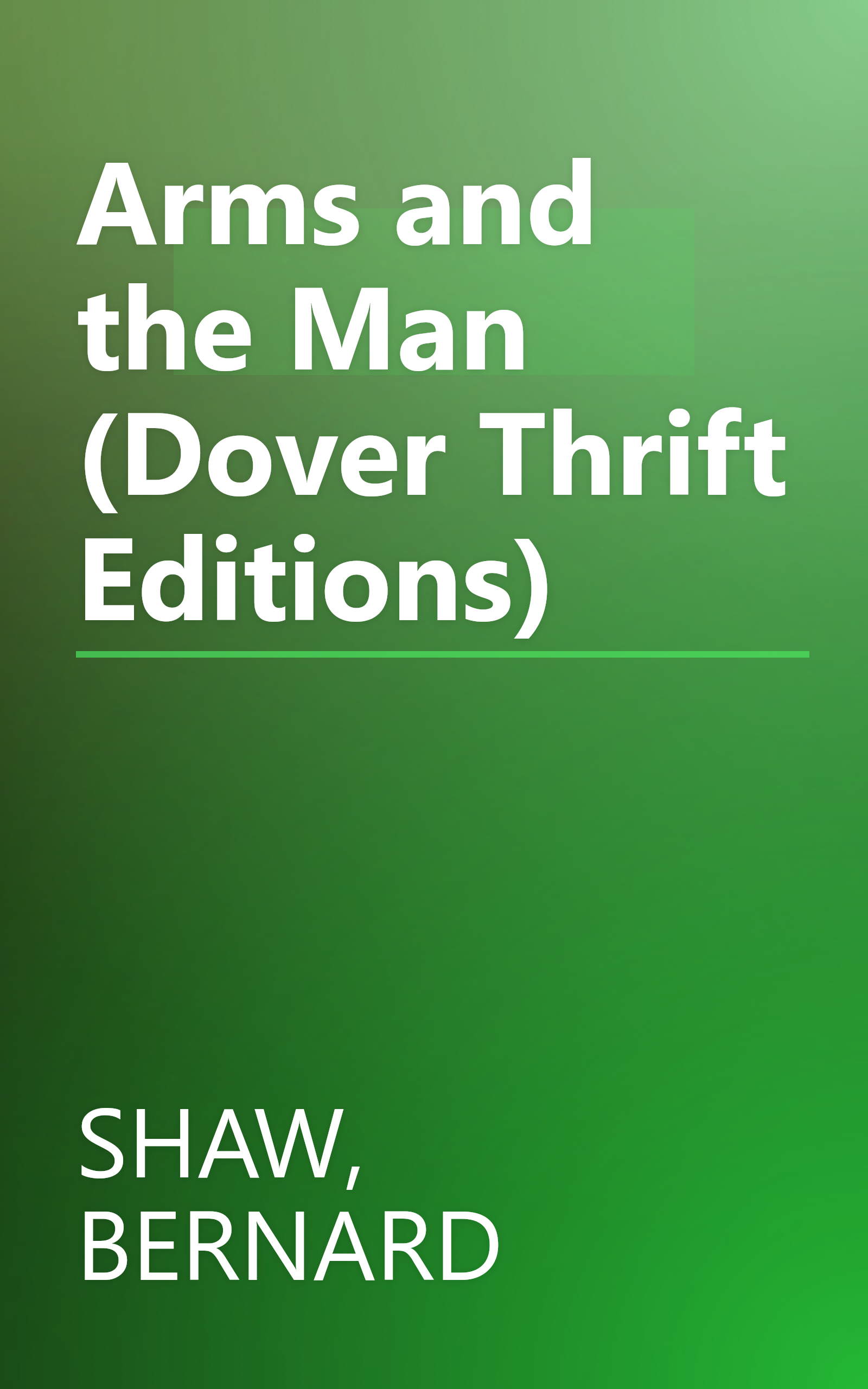 Arms and the Man (Dover Thrift Editions) book cover