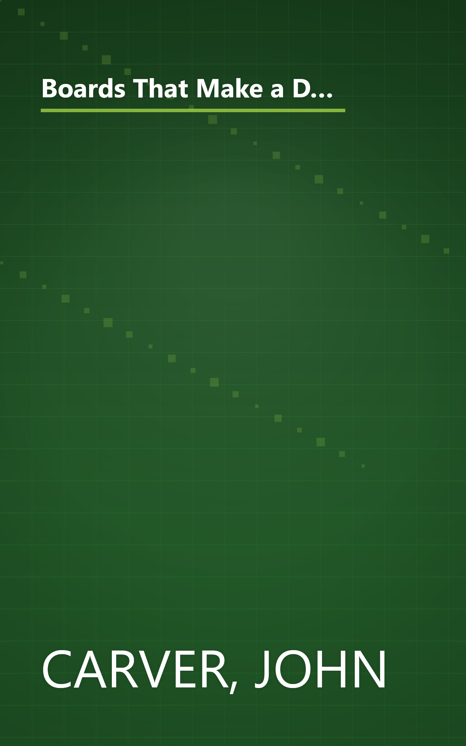 Boards That Make a Difference: A New Design for Leadership in Nonprofit and Public Organizations (J-B Carver Board Governance Series) book cover