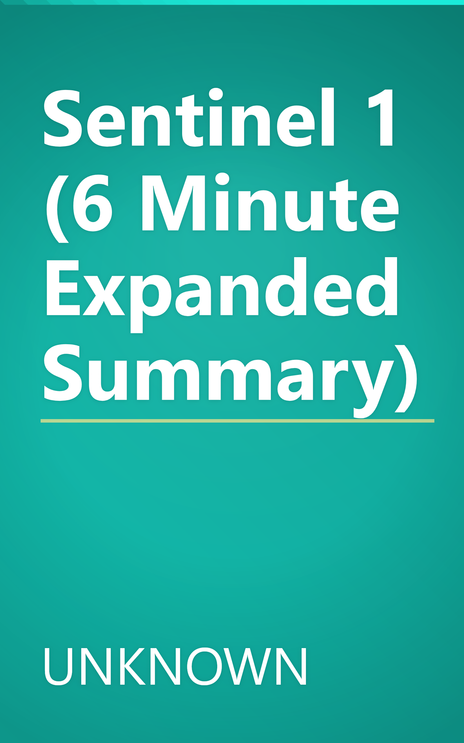 Sentinel 1 (6 Minute   Expanded Summary) book cover