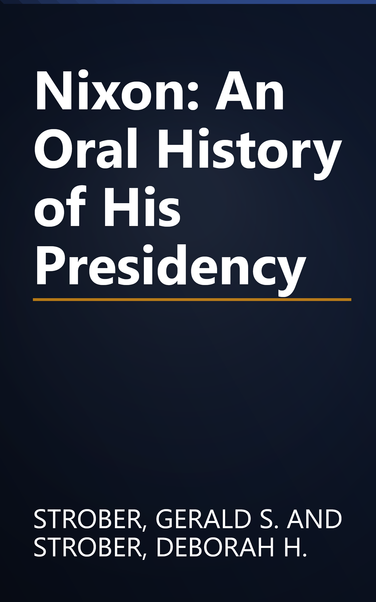 Nixon: An Oral History of His Presidency book cover